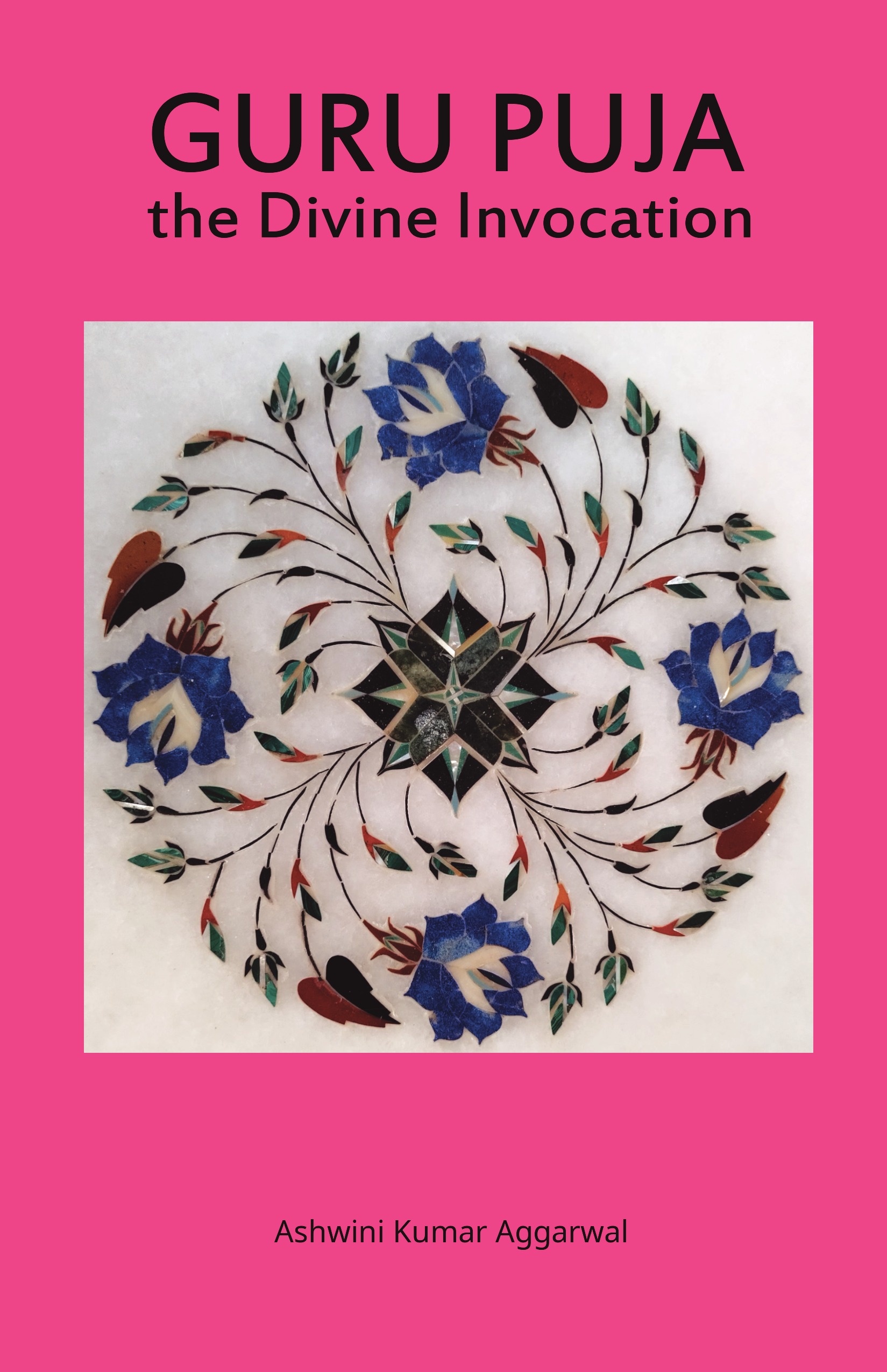 Guru Puja the Divine Invocation | Pothi.com