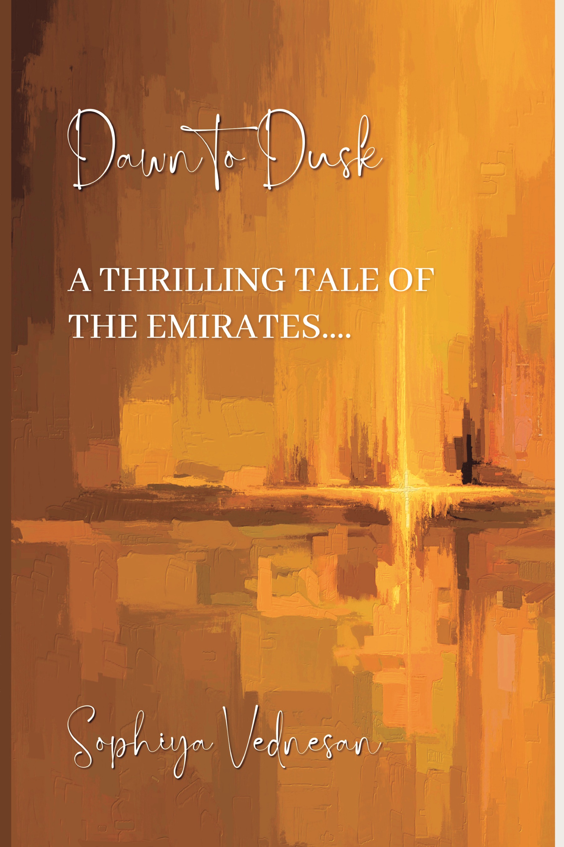 Dawn to Dusk - A Thriller tale of the Emirates | Pothi.com