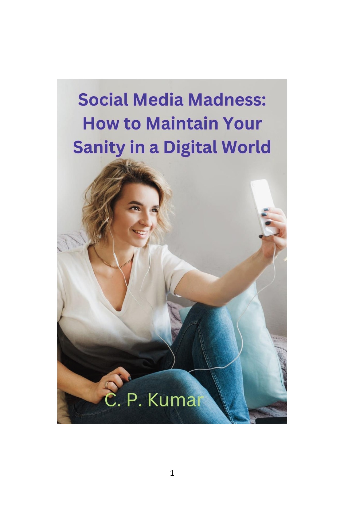 Social Media Madness: How to Maintain Your Sanity in a Digital World ...