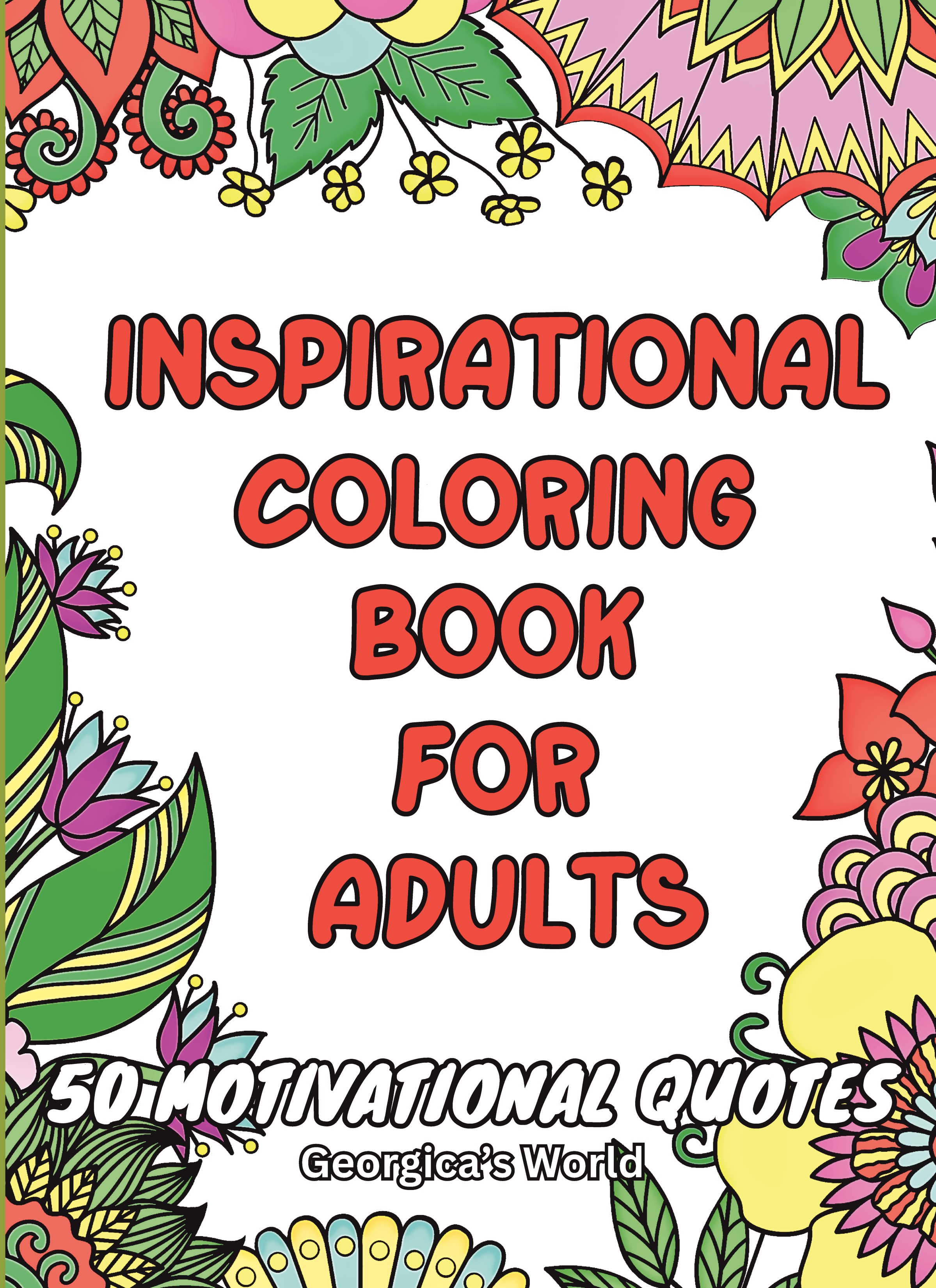Inspirational Coloring Book for Adults 50 Motivational Quotes | Pothi.com