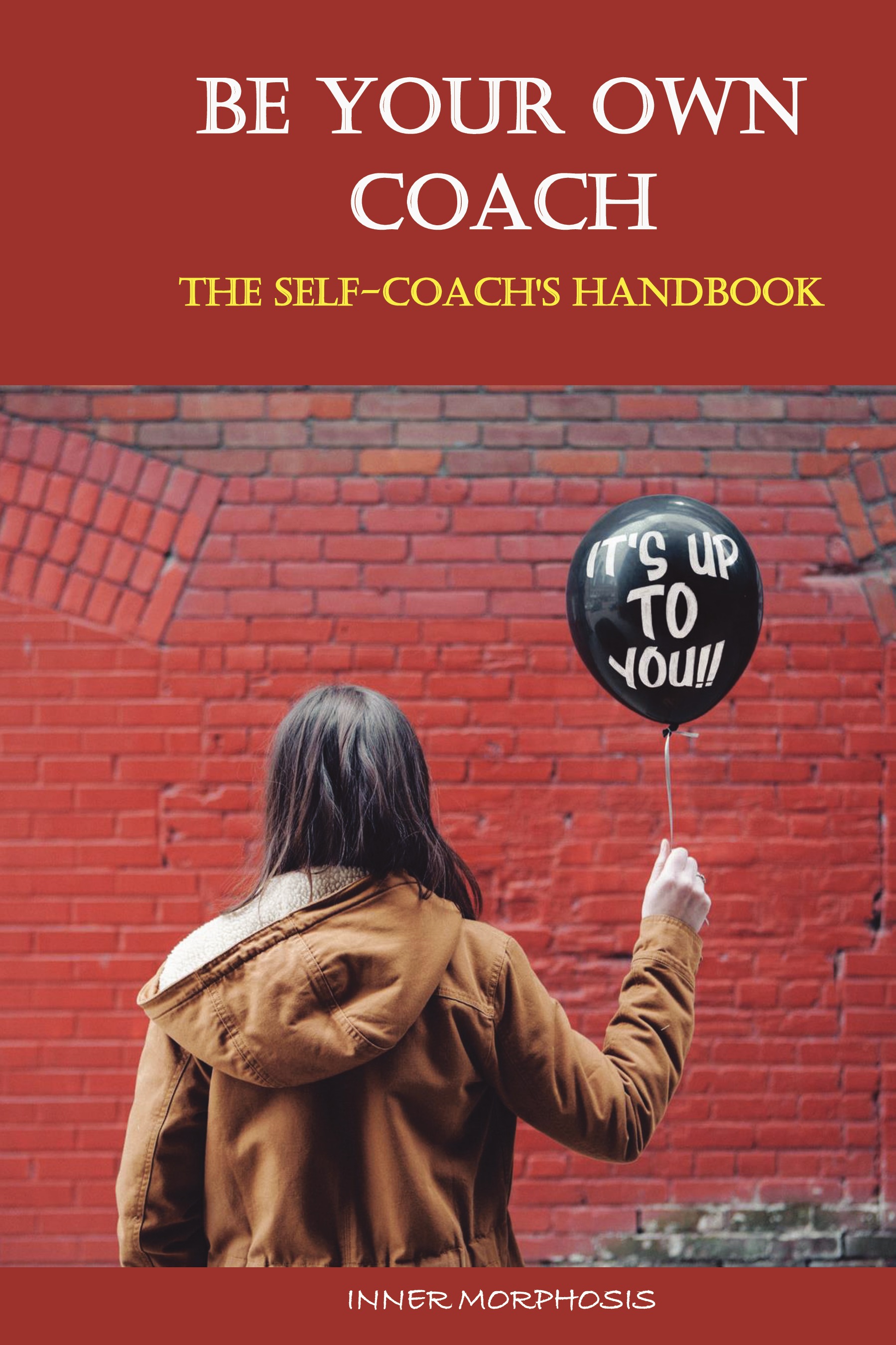 BE YOUR OWN COACH-The Self-Coach’s Handbook | Pothi.com