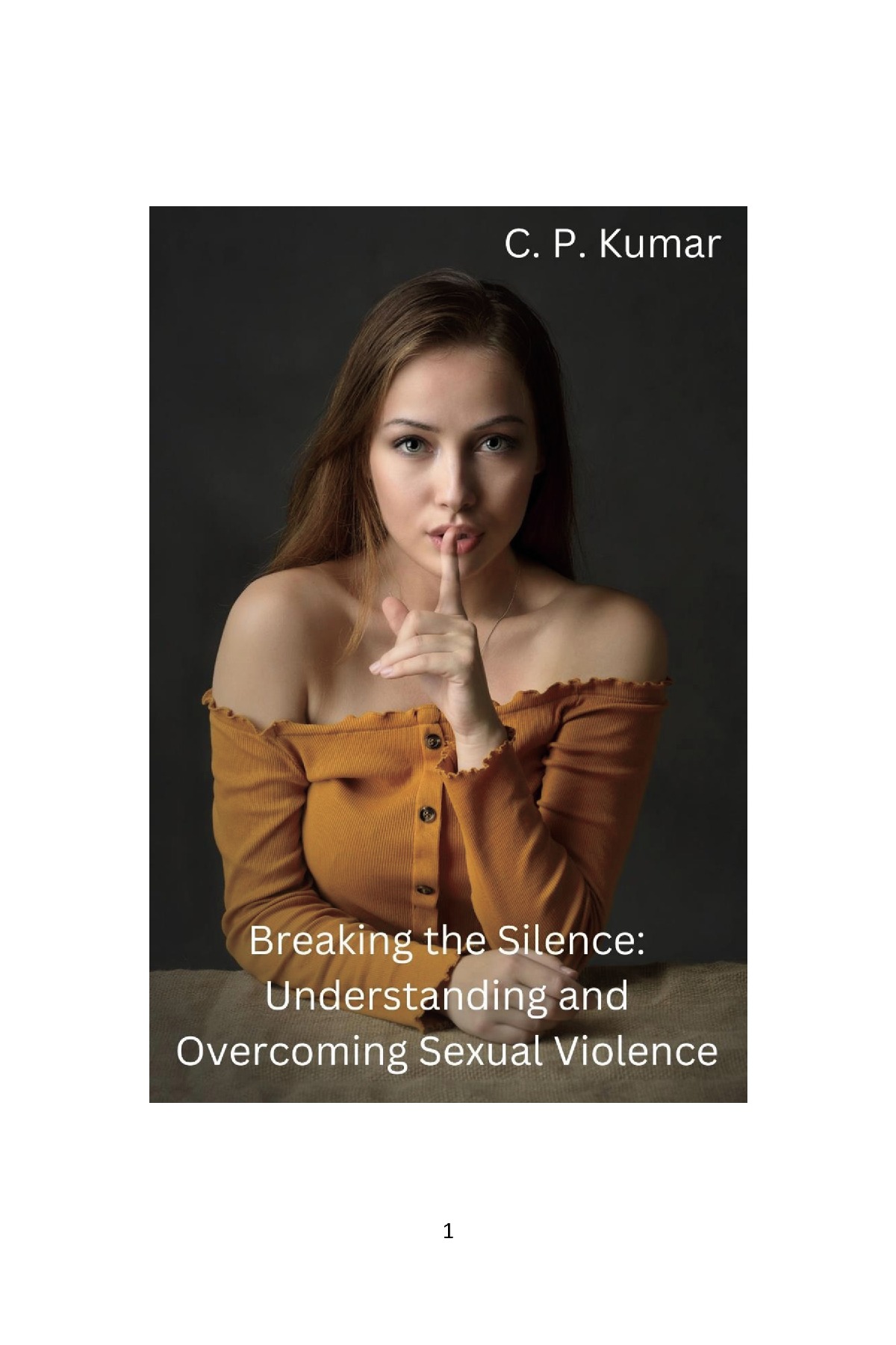 Breaking the Silence: Understanding and Overcoming Sexual Violence | Pothi.com