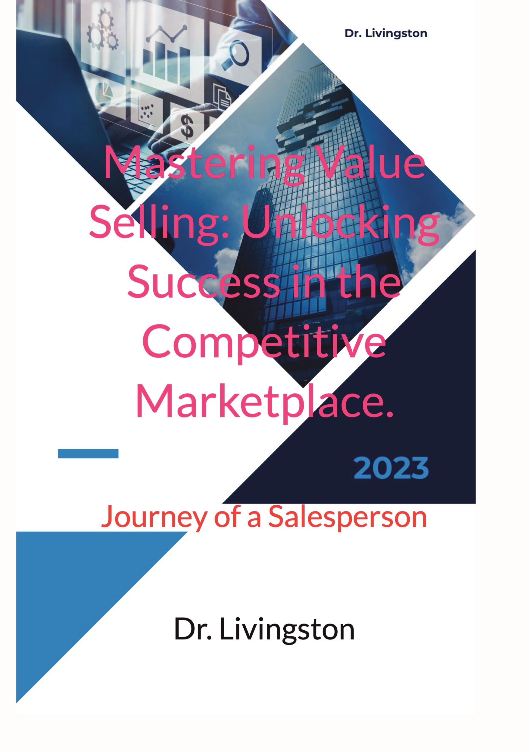Mastering Value Selling- Unlocking Success in the Competitive Marketplace | Pothi.com