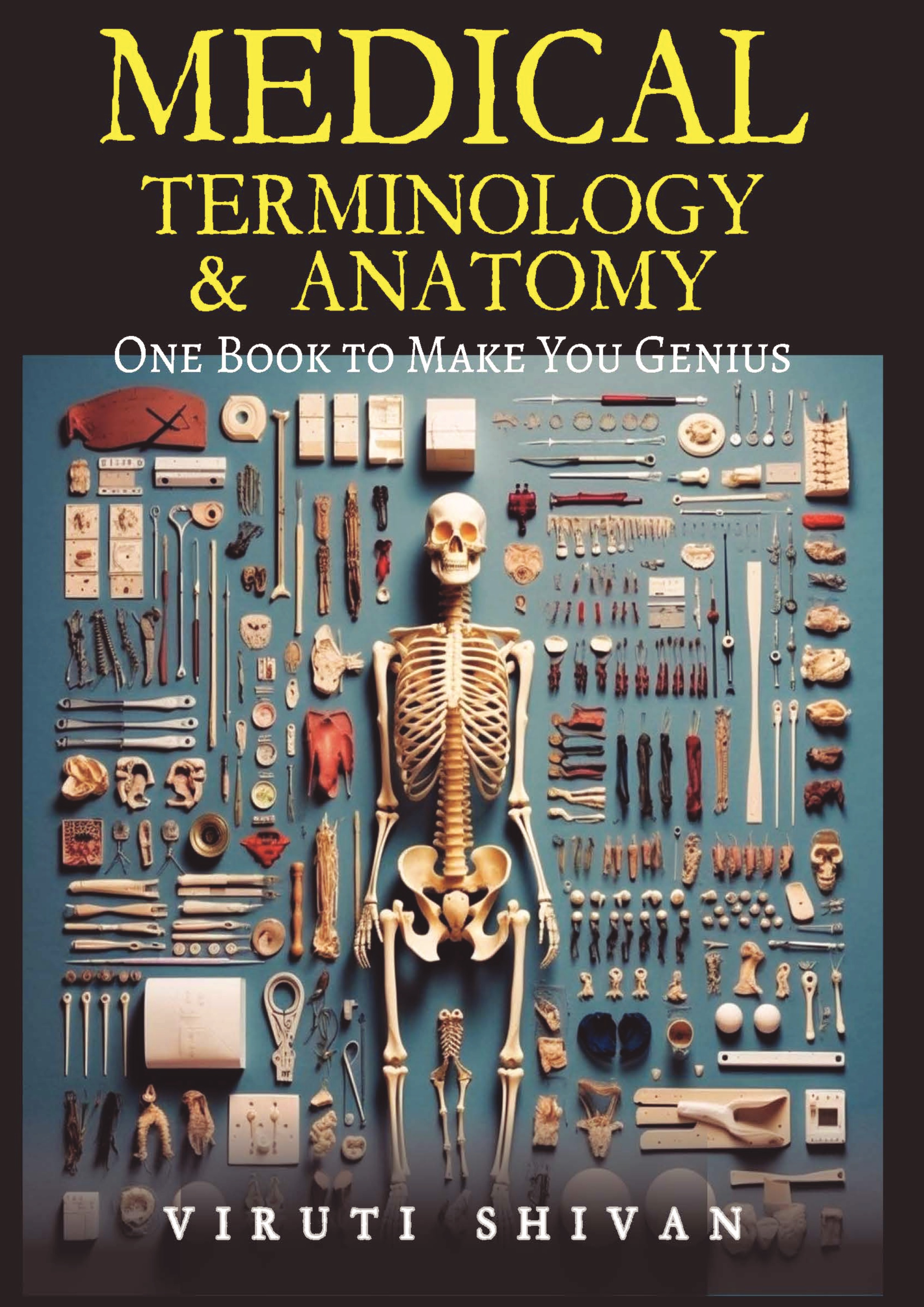MEDICAL TERMINOLOGY & ANATOMY - One Book To Make You Genius | Pothi.com