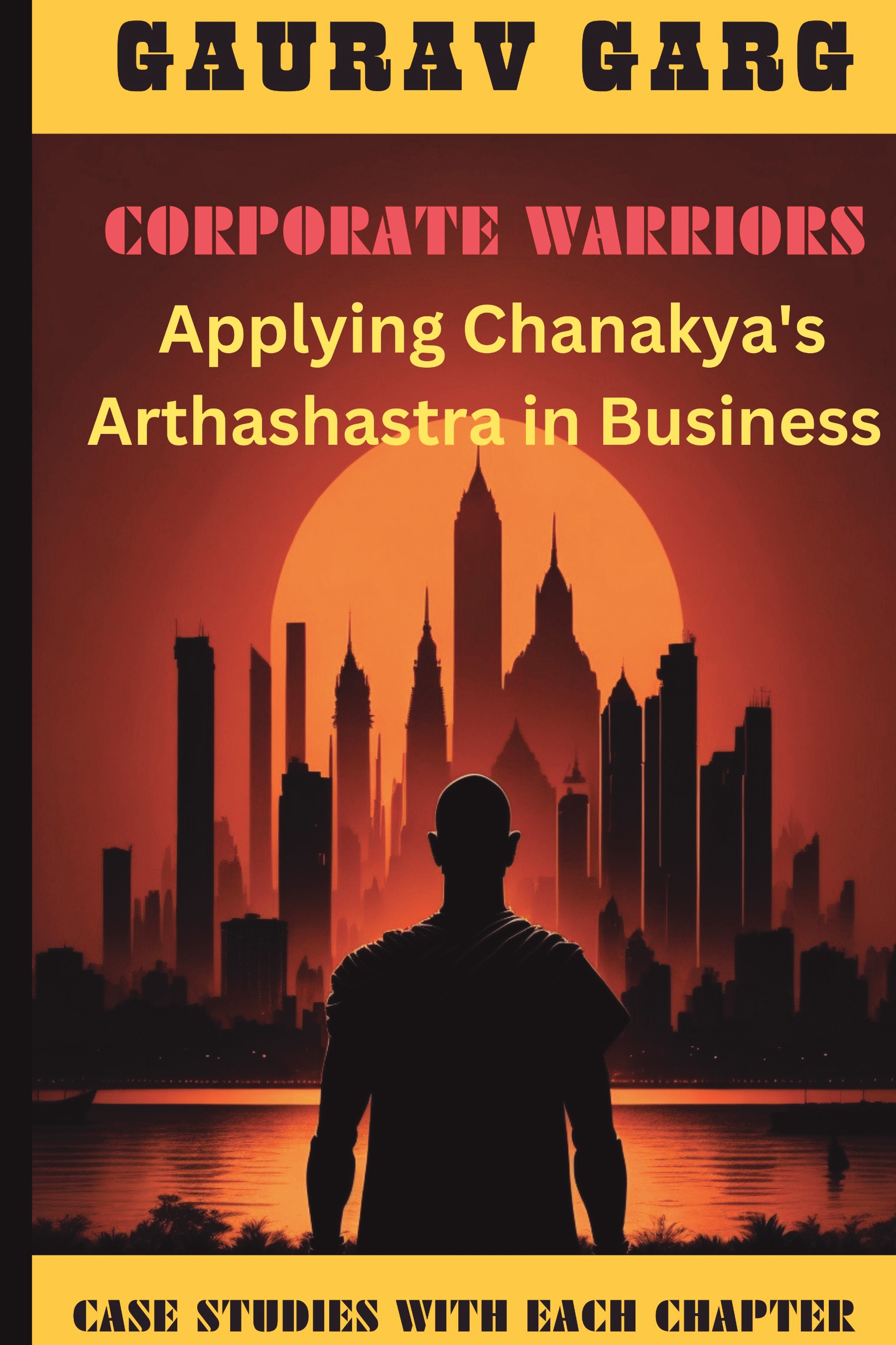Corporate Warriors: Applying Chanakya's Arthashastra in Business | Pothi.com