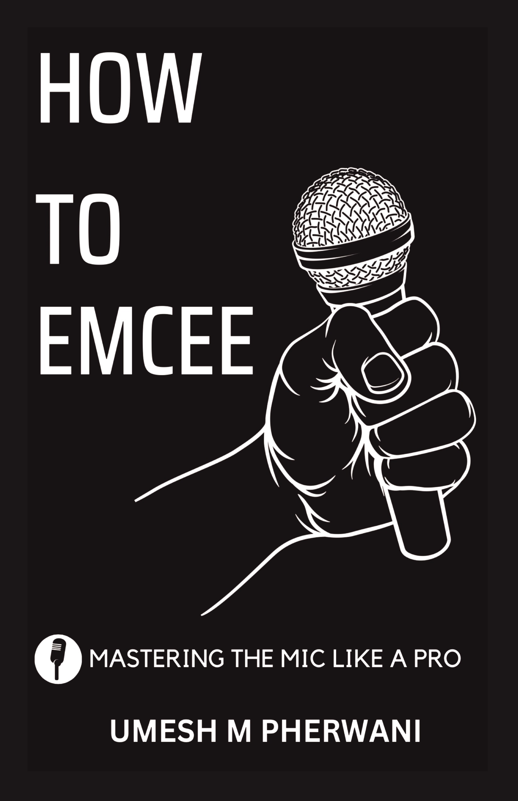 How to Emcee - Mastering the mic like a pro | Pothi.com
