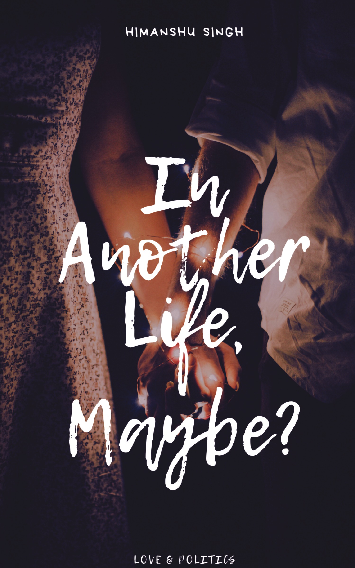 In Another Life, Maybe? | Pothi.com