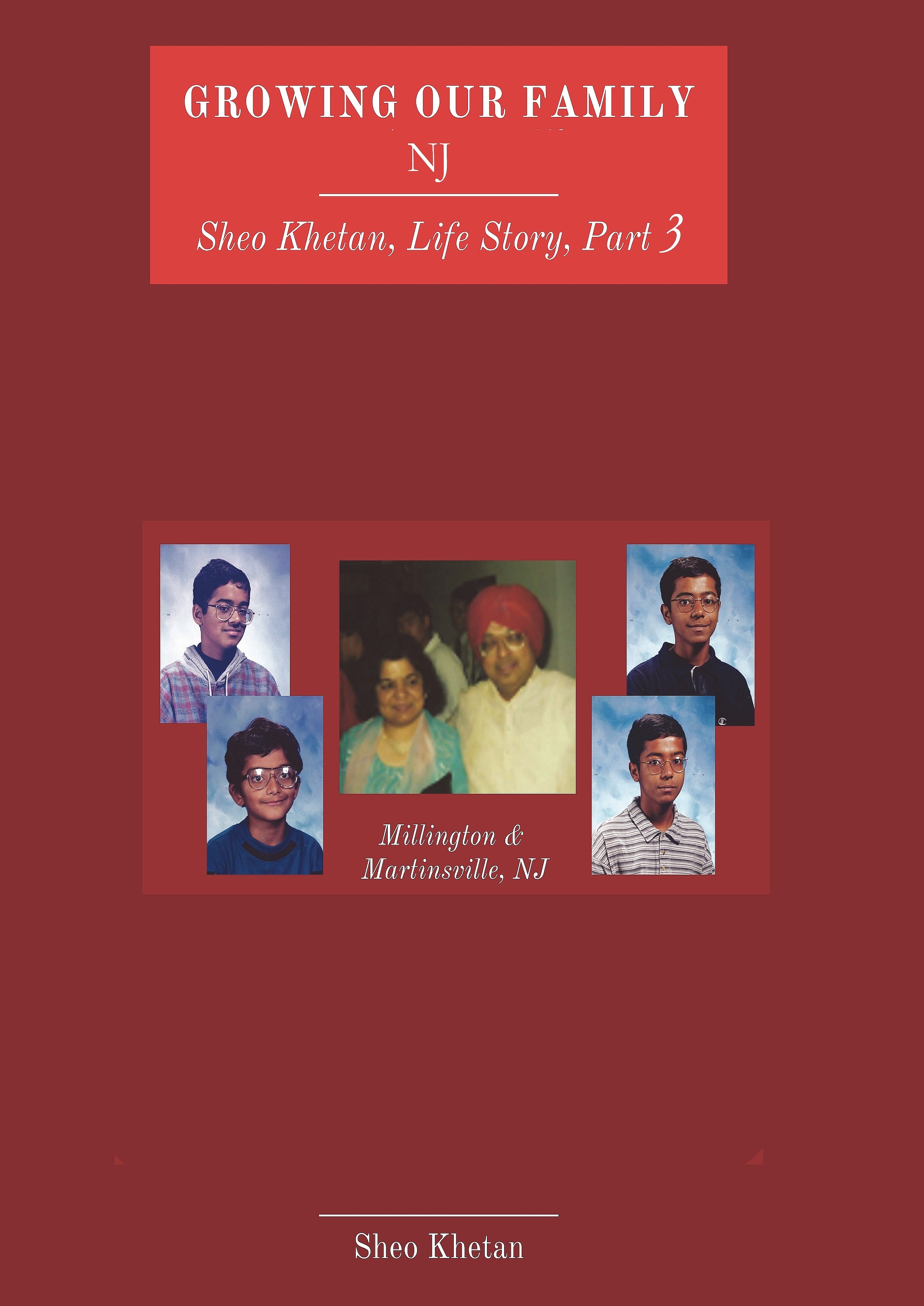 GROWING OUR FAMILY NJ Sheo Khetan, Life Story, Part 3 | Pothi.com