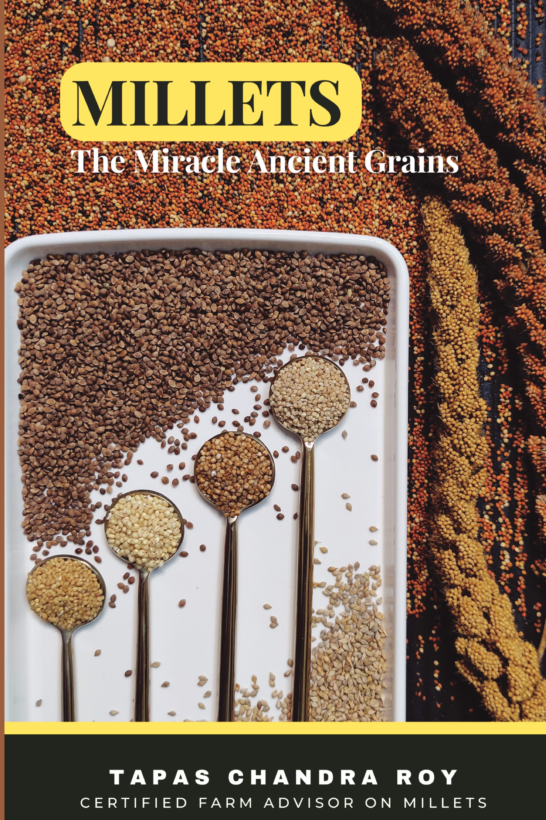 MILLETS: The Miracle Ancient Grains | Pothi.com