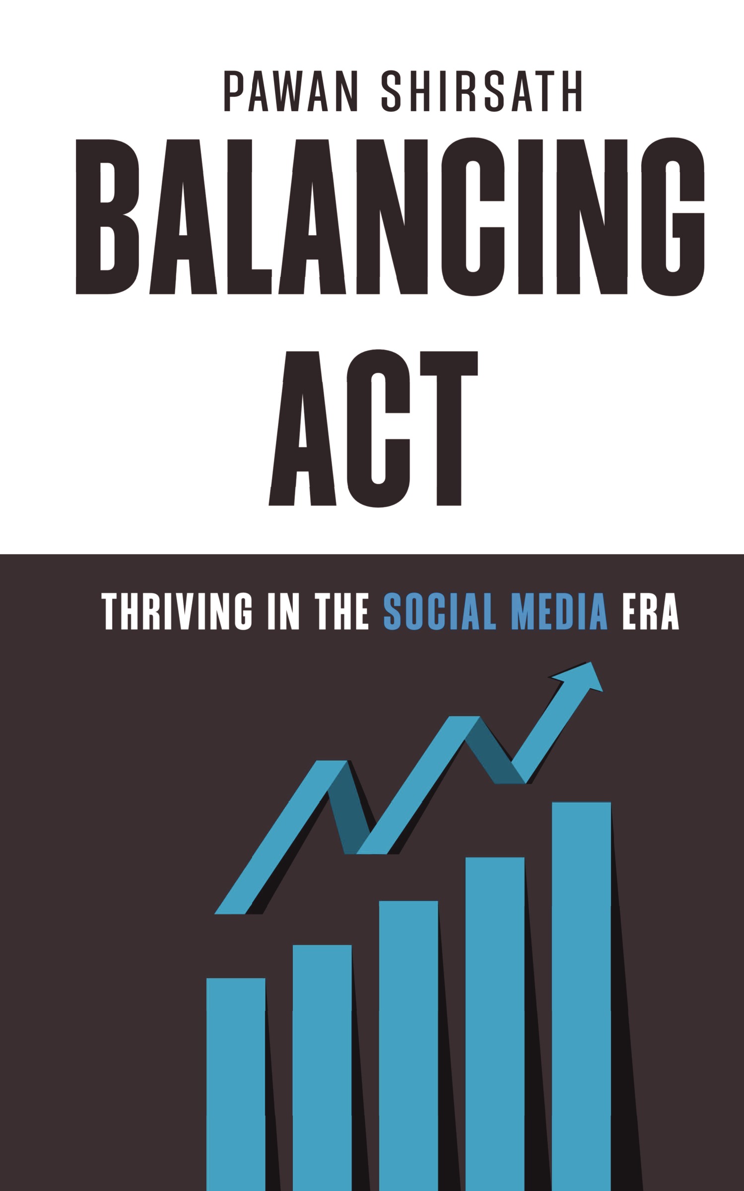 Balancing Act: Thriving in the Social Media Era | Pothi.com