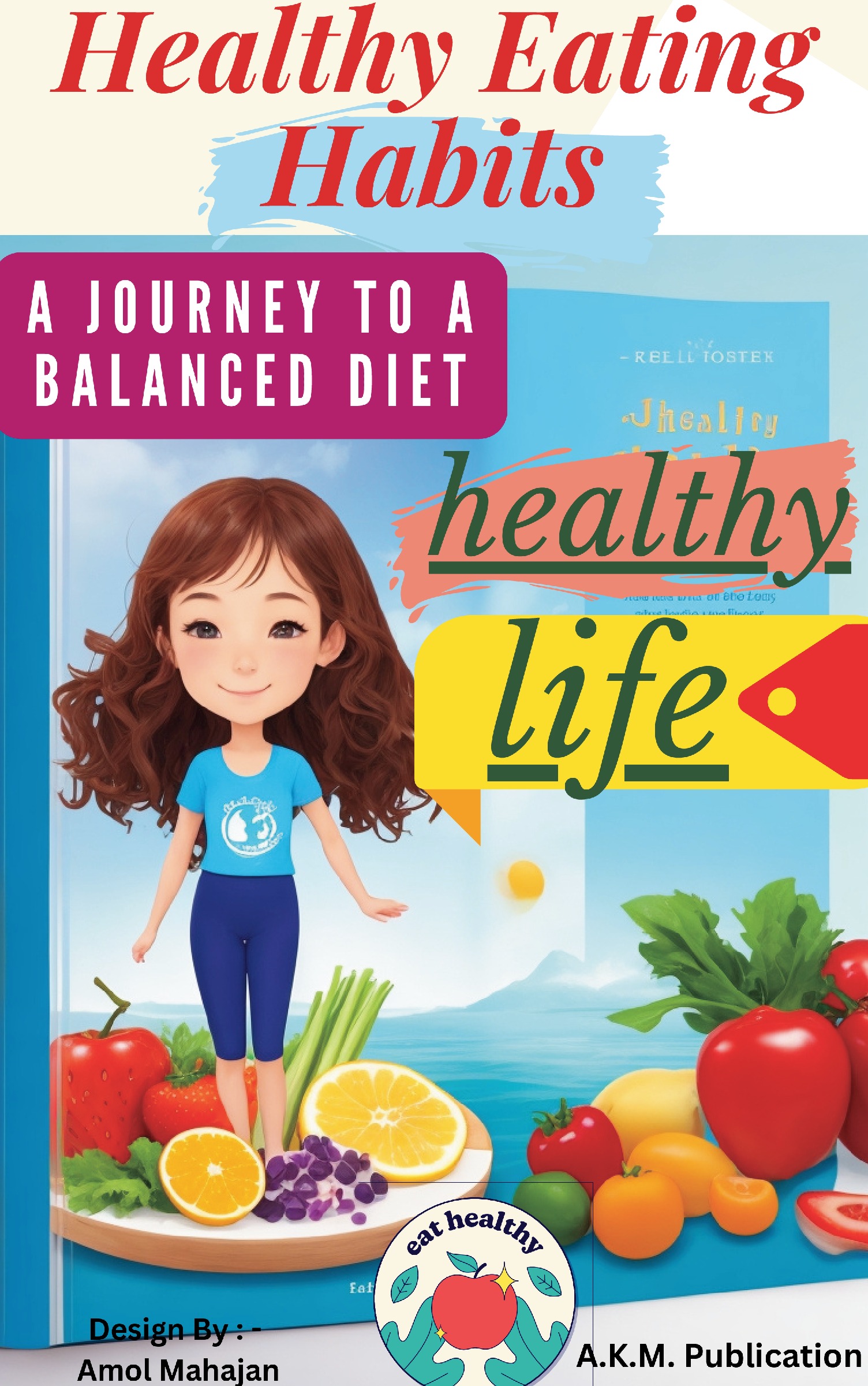 Healthy Eating Habits: A Journey to a Balanced Diet Story Book | Pothi.com