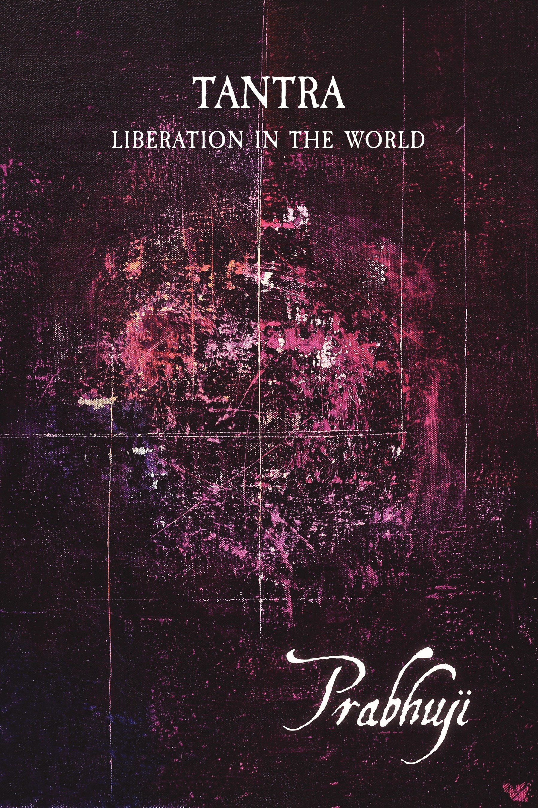 Tantra : Liberation in the world (EnSc) | Pothi.com