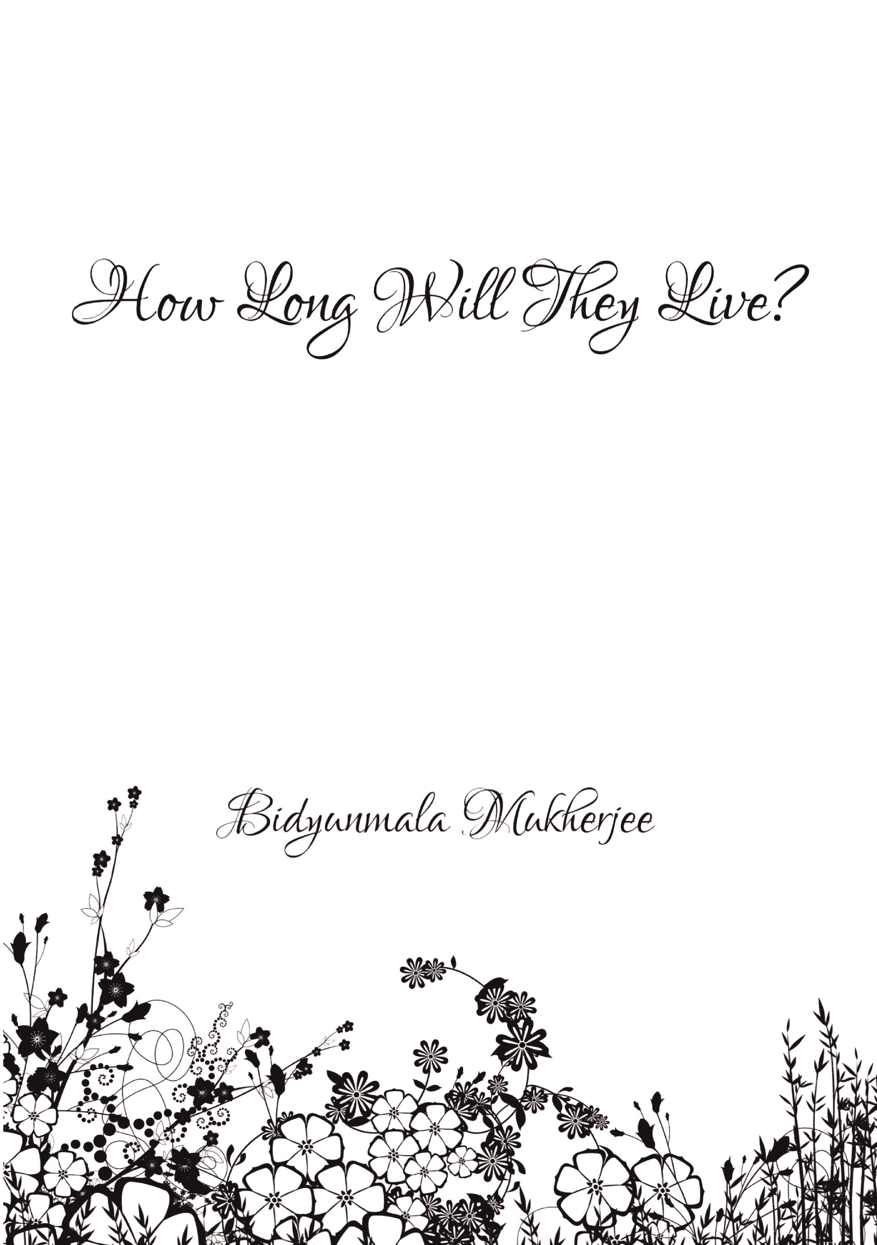 How Long Will They Live? | Pothi.com