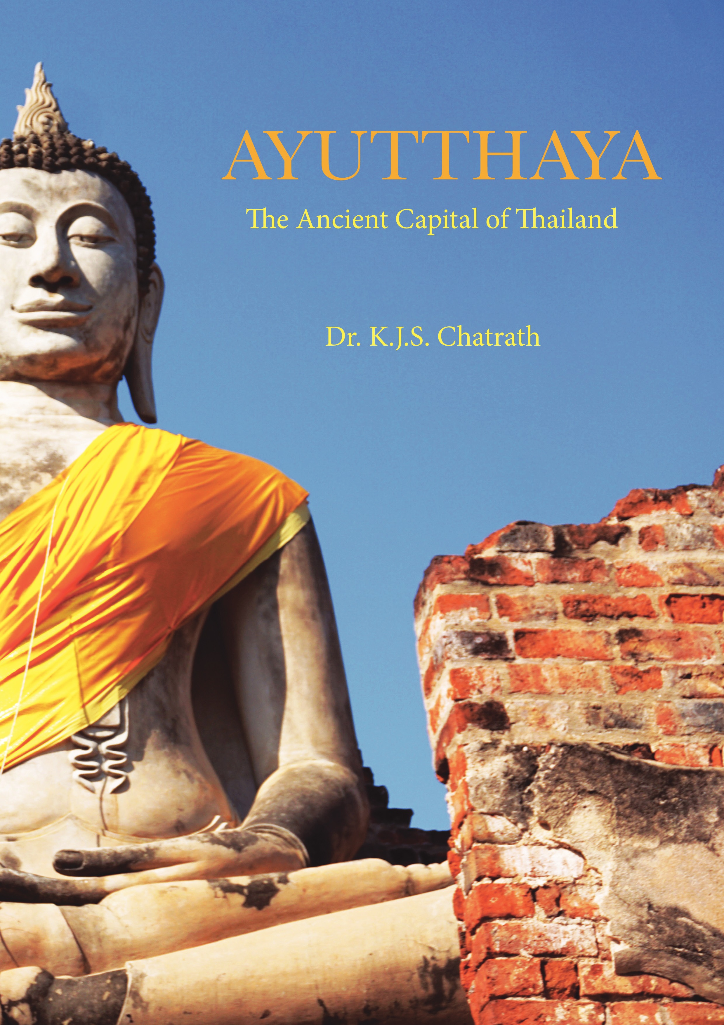 AYUTTHAYA - THE OLD CAPITAL OF THAILAND | Pothi.com