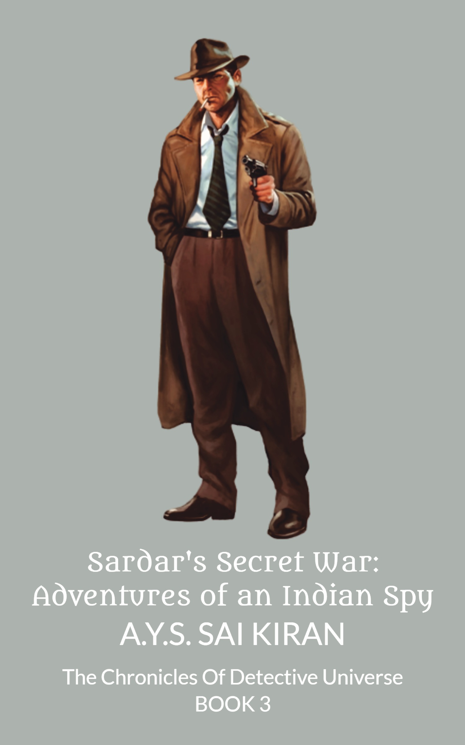 Sardar S Secret War Adventures Of An Indian Spy Pothi