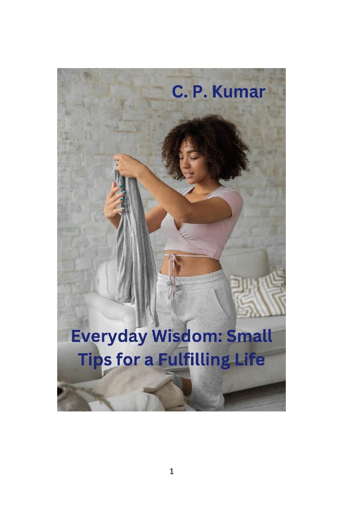 Everyday Wisdom: Small Tips for a Fulfilling Life | Pothi.com