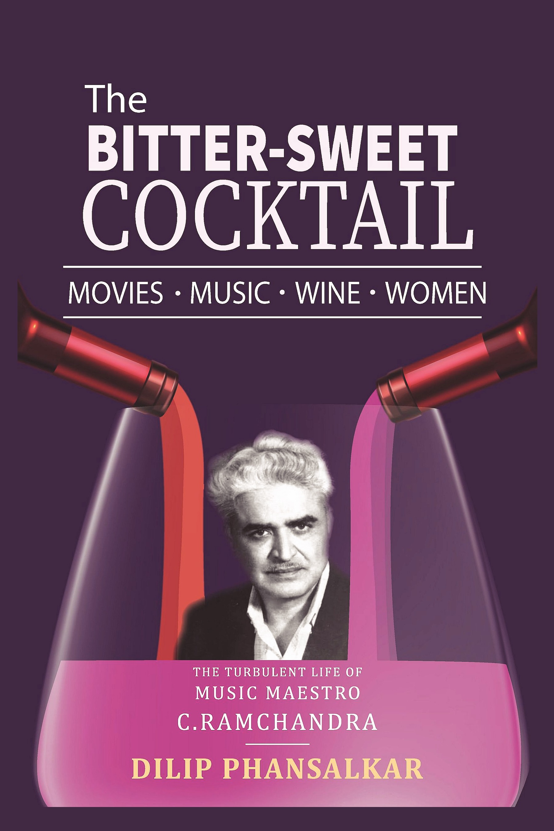 The Bitter-Sweet Cocktail Movies, Music, Wine, Women The Life and Times ...