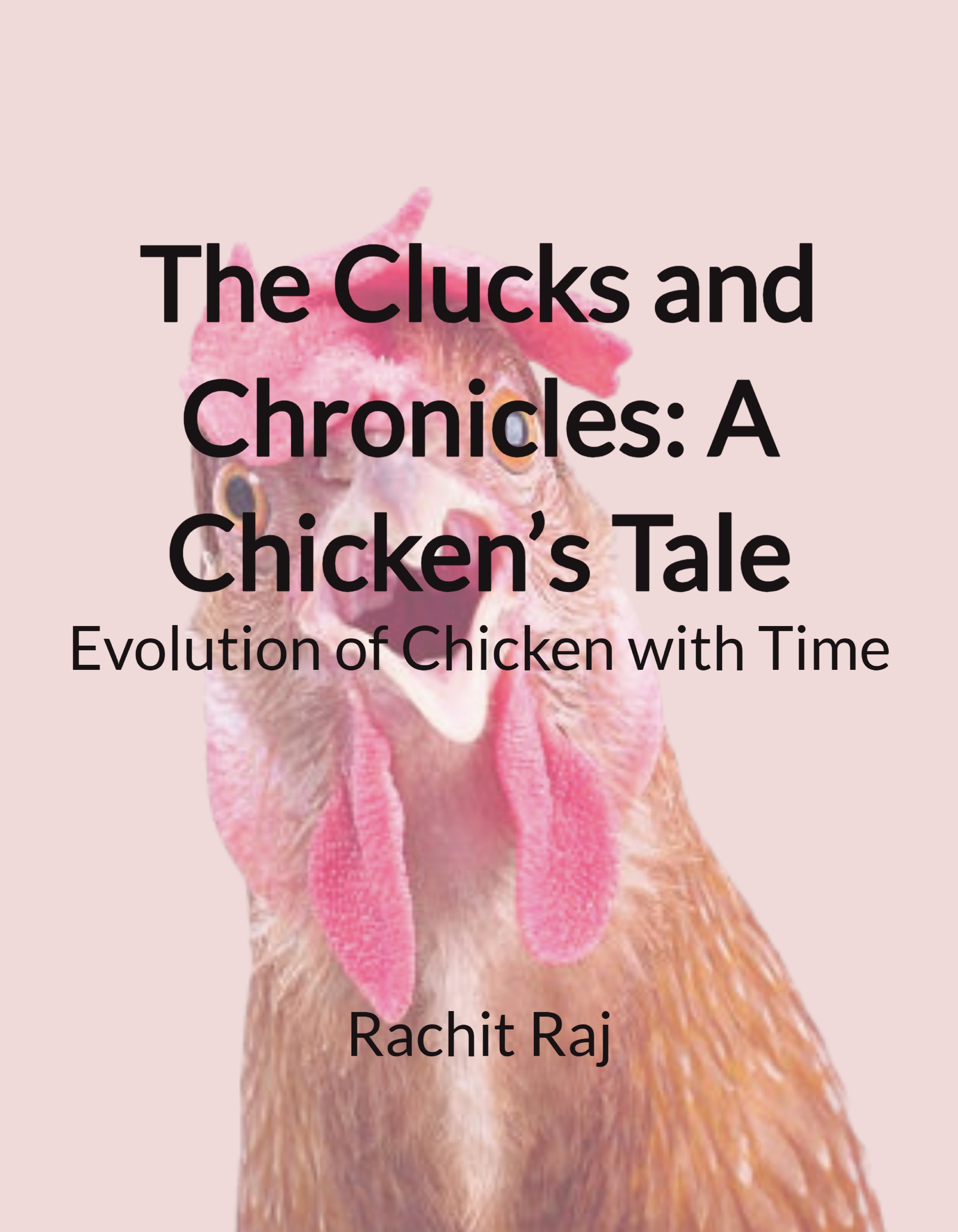 The Clucks and Chronicles: A Chicken’s Tale | Pothi.com