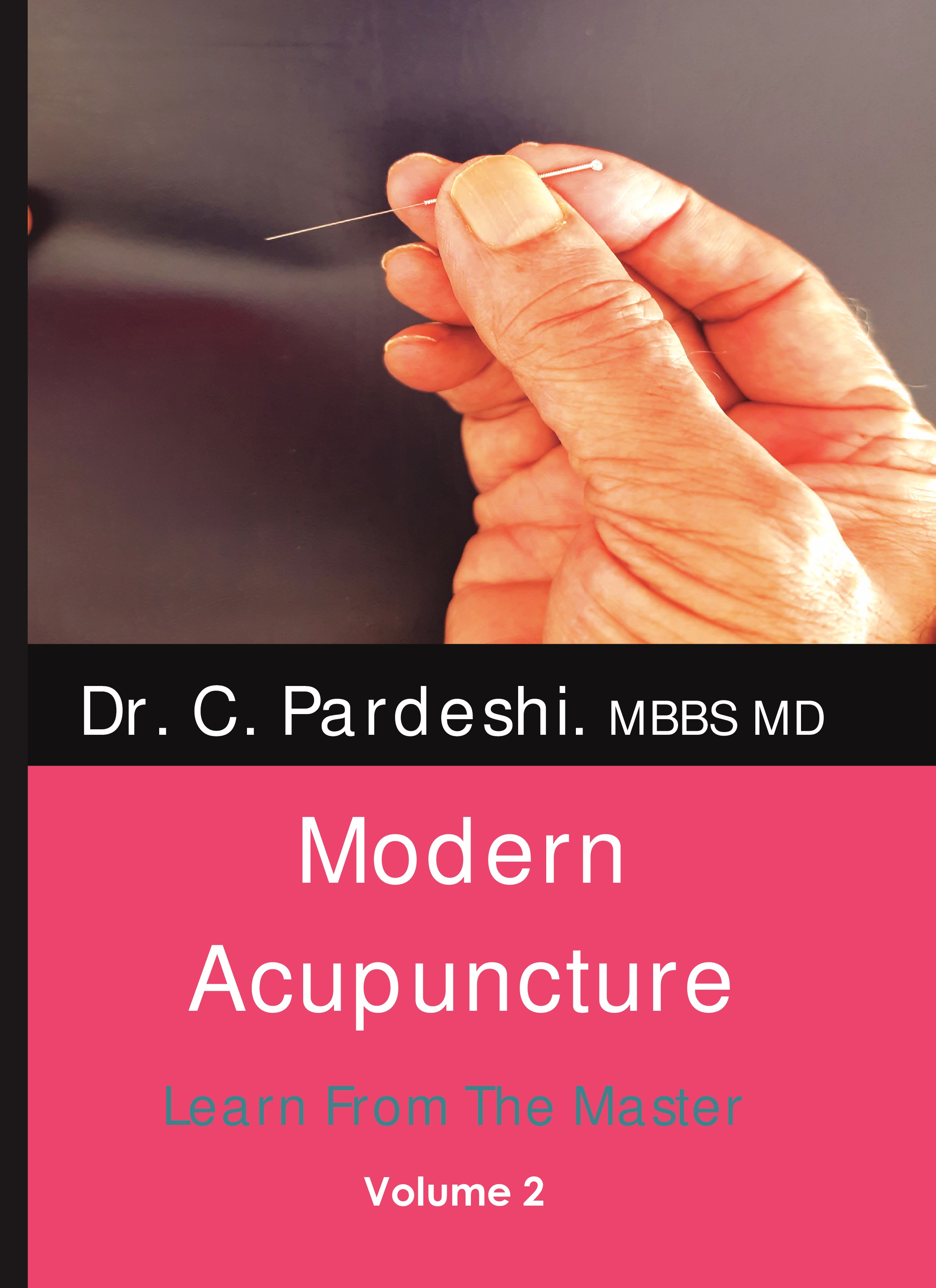 Modern Acupuncture (Volume 2) | Pothi.com