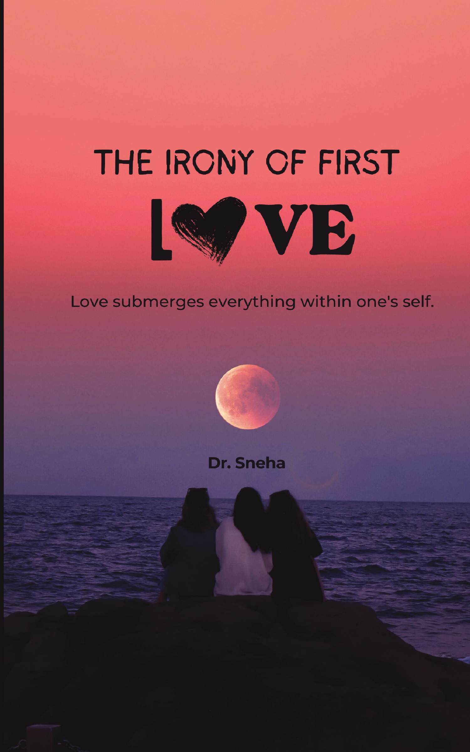 The Irony of First Love | Pothi.com
