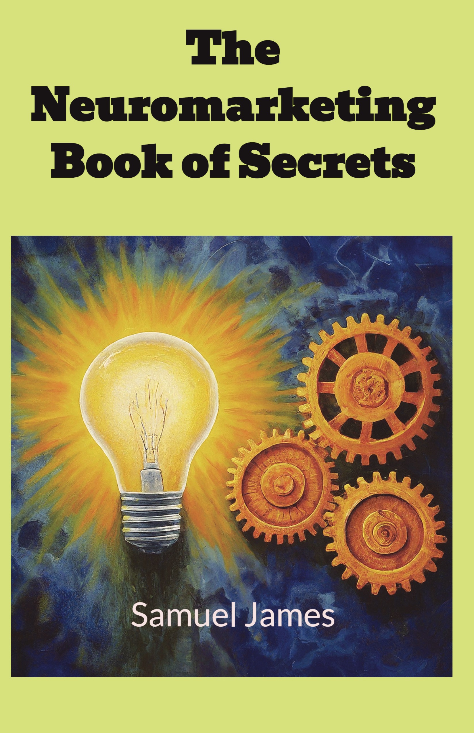 The Neuromarketing Book of Secrets | Pothi.com