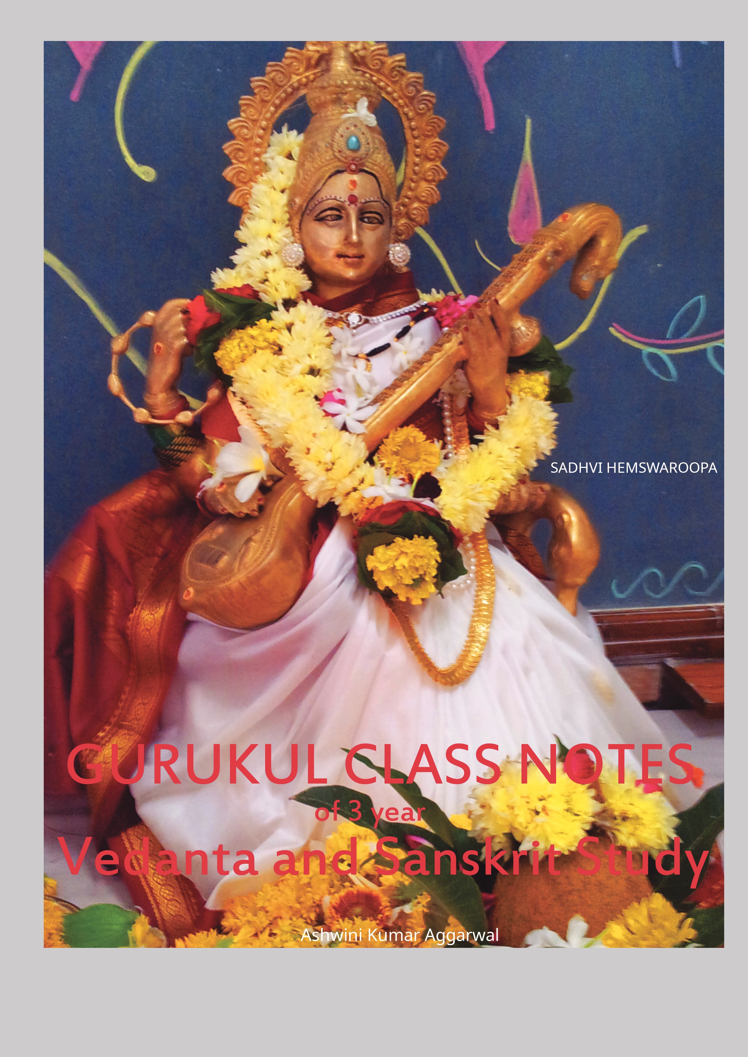 Gurukul Class Notes of 3 year Vedanta and Sanskrit Study | Pothi.com