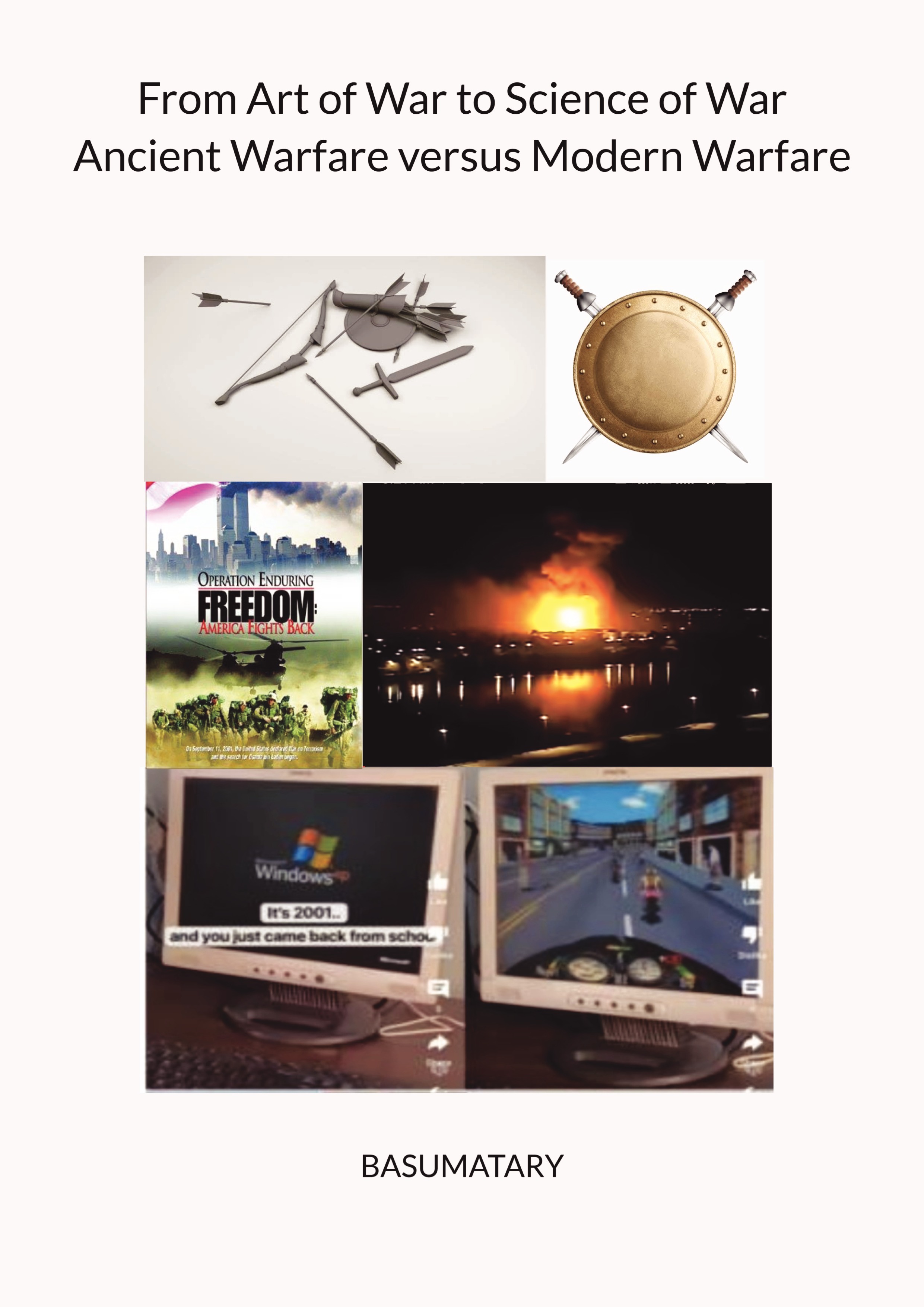 From Art of War to Science of War Ancient Warfare versus Modern Warfare ...