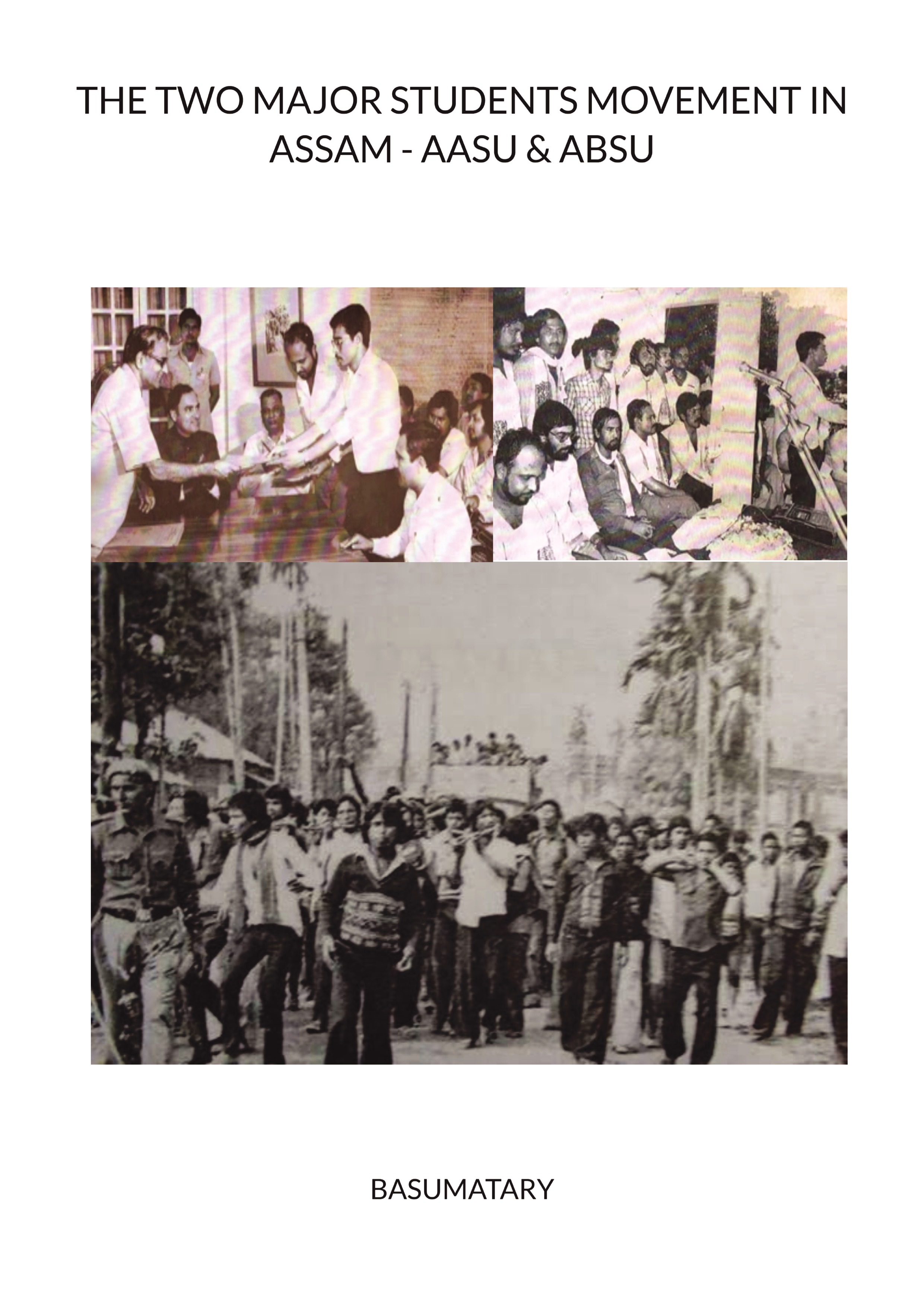 THE TWO MAJOR STUDENTS MOVEMENT IN ASSAM - AASU & ABSU | Pothi.com