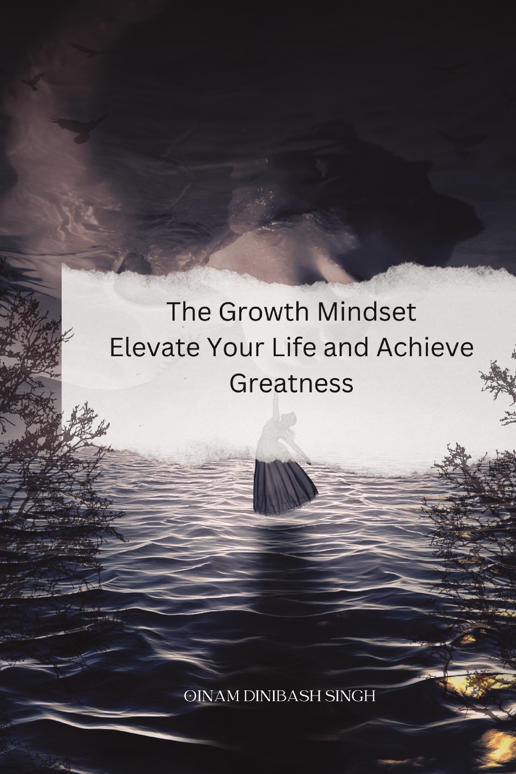 The Growth Mindset Elevate Your Life And Achieve Greatness | Pothi.com