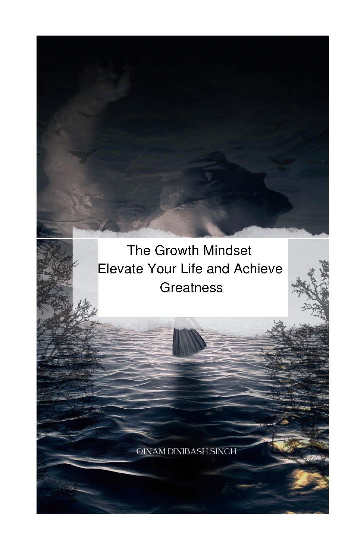 The Growth Mindset Elevate Your Life And Achieve Greatness | Pothi.com