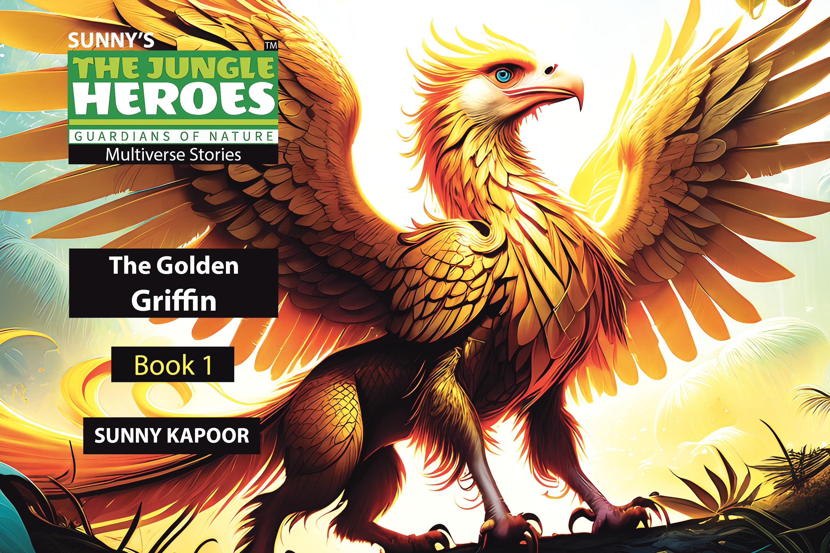 The Jungle Heroes Multiverse Stories - The Golden Griffin. Book 1. | Pothi.com