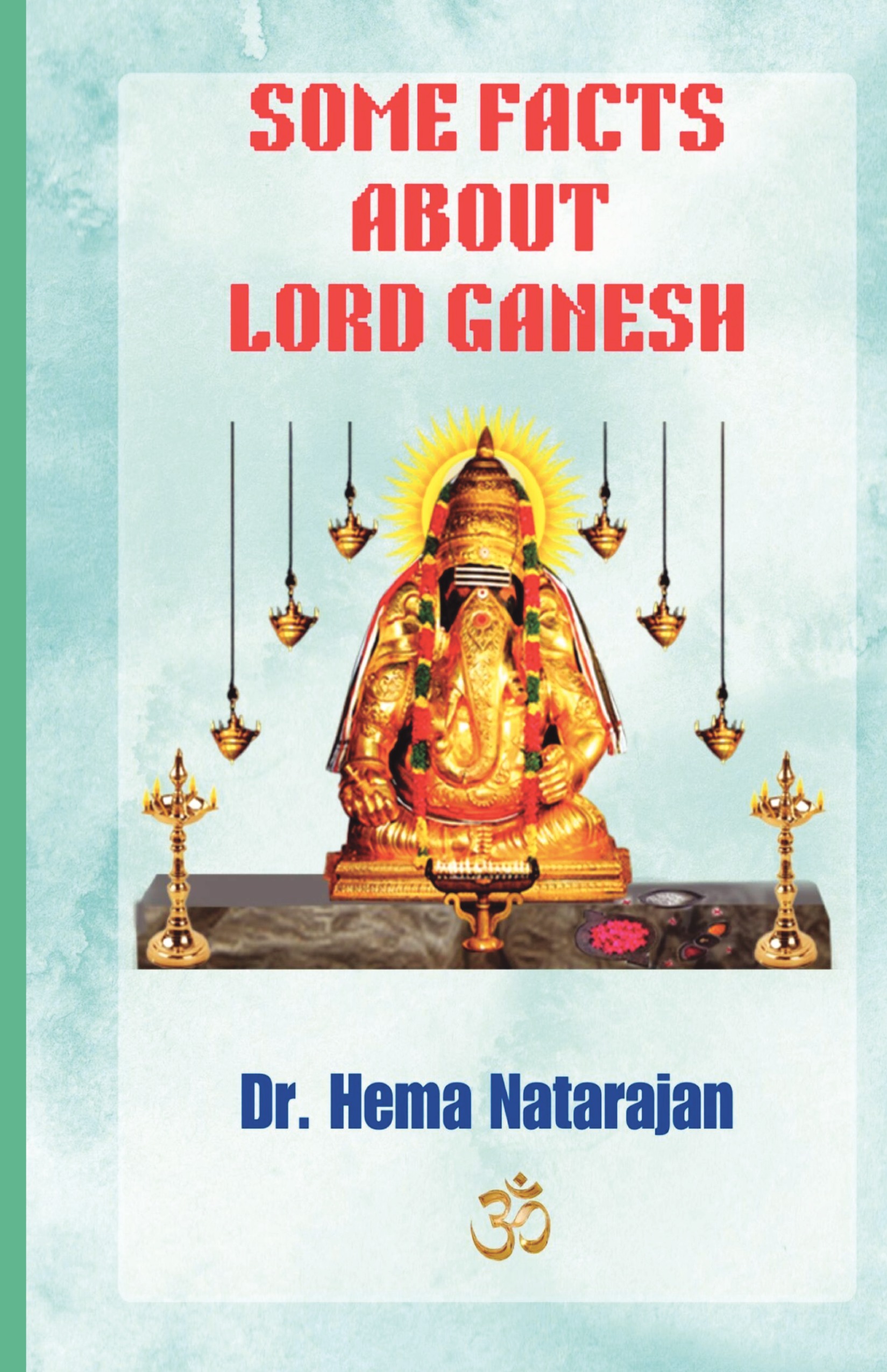 SOME FACTS ABOUT LORD GANESH | Pothi.com