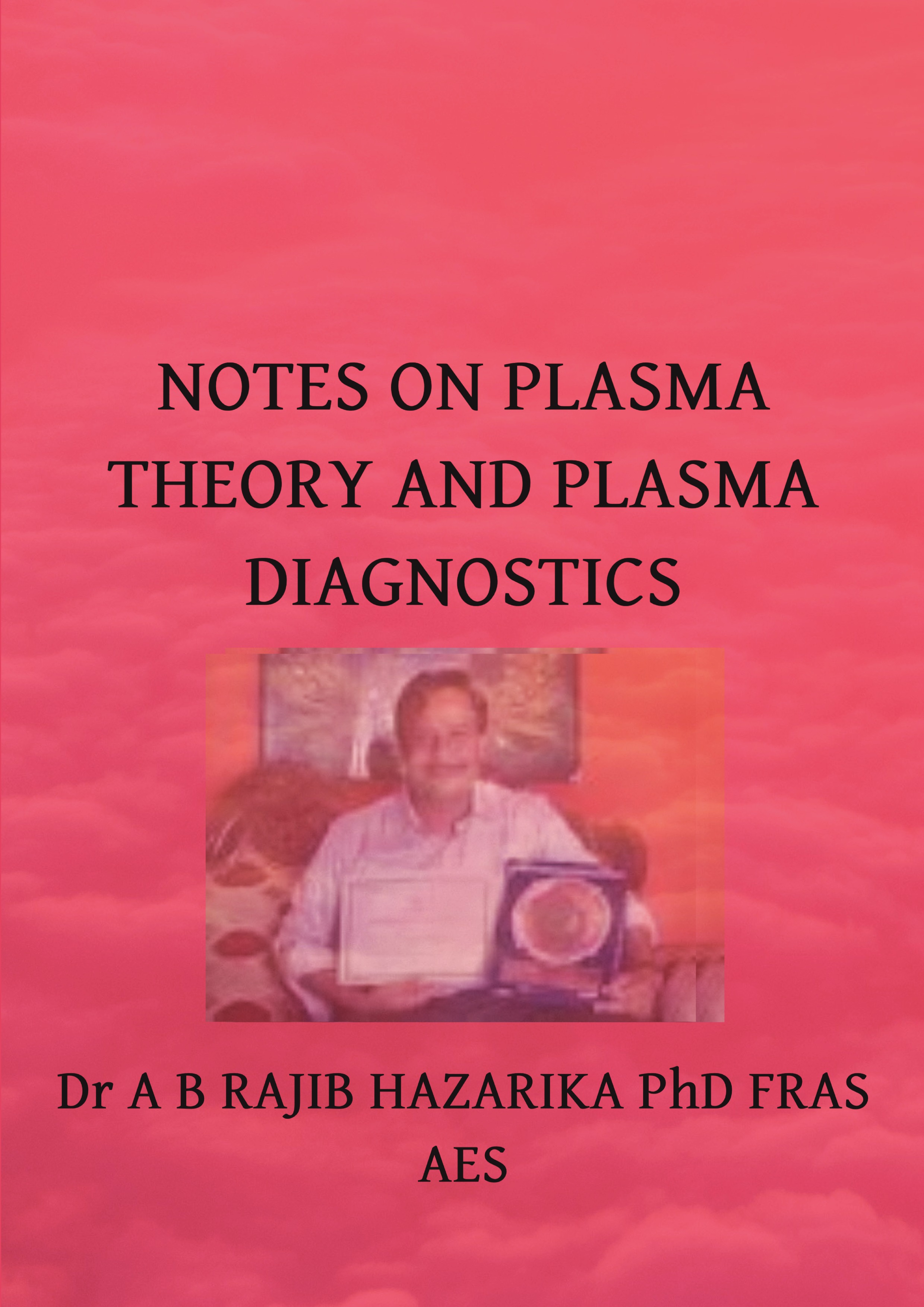 Notes On Plasma Theory and Plasma Diagnostics | Pothi.com