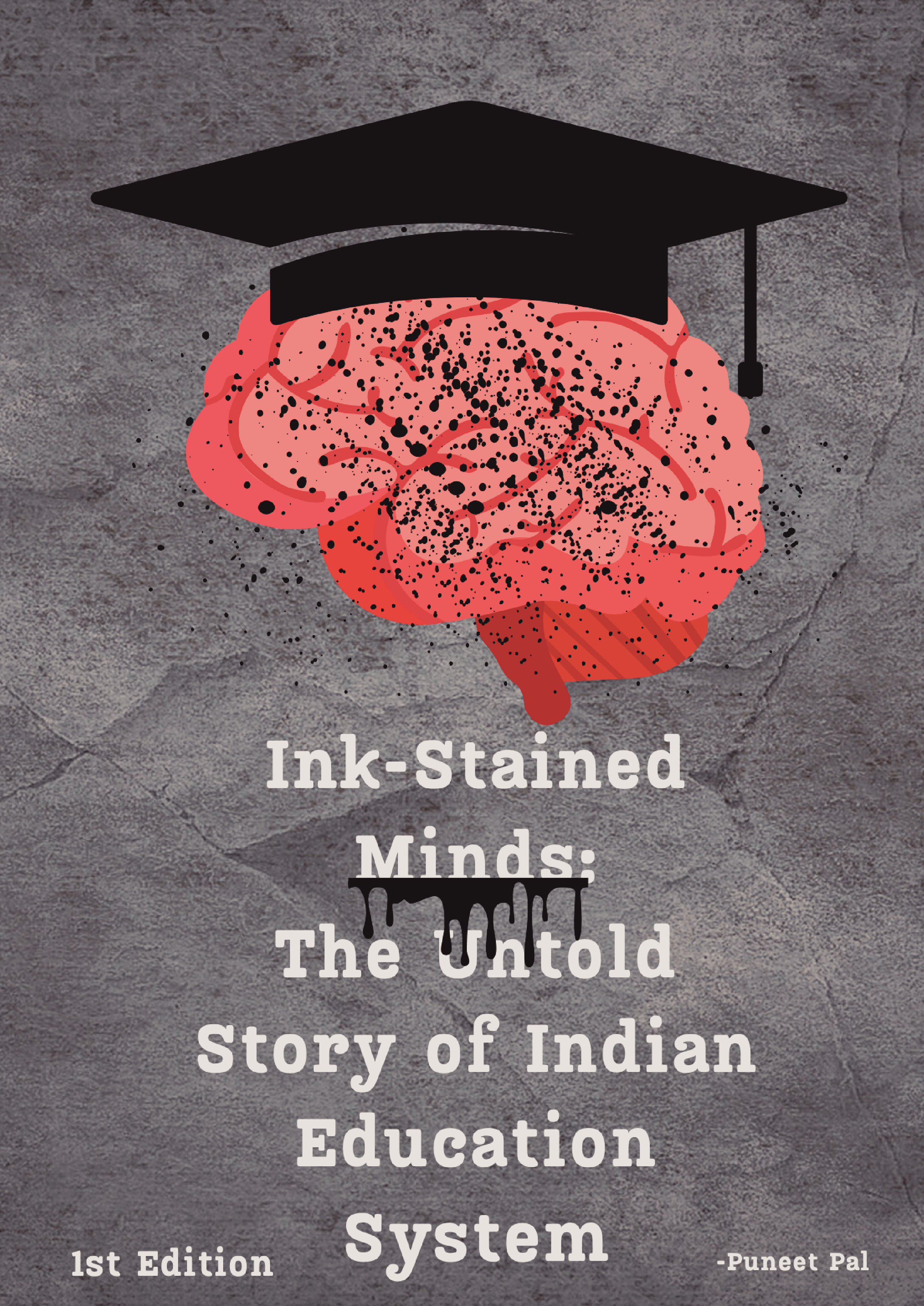 Ink-Stained Minds: The Untold Story of Indian Education System | Pothi.com