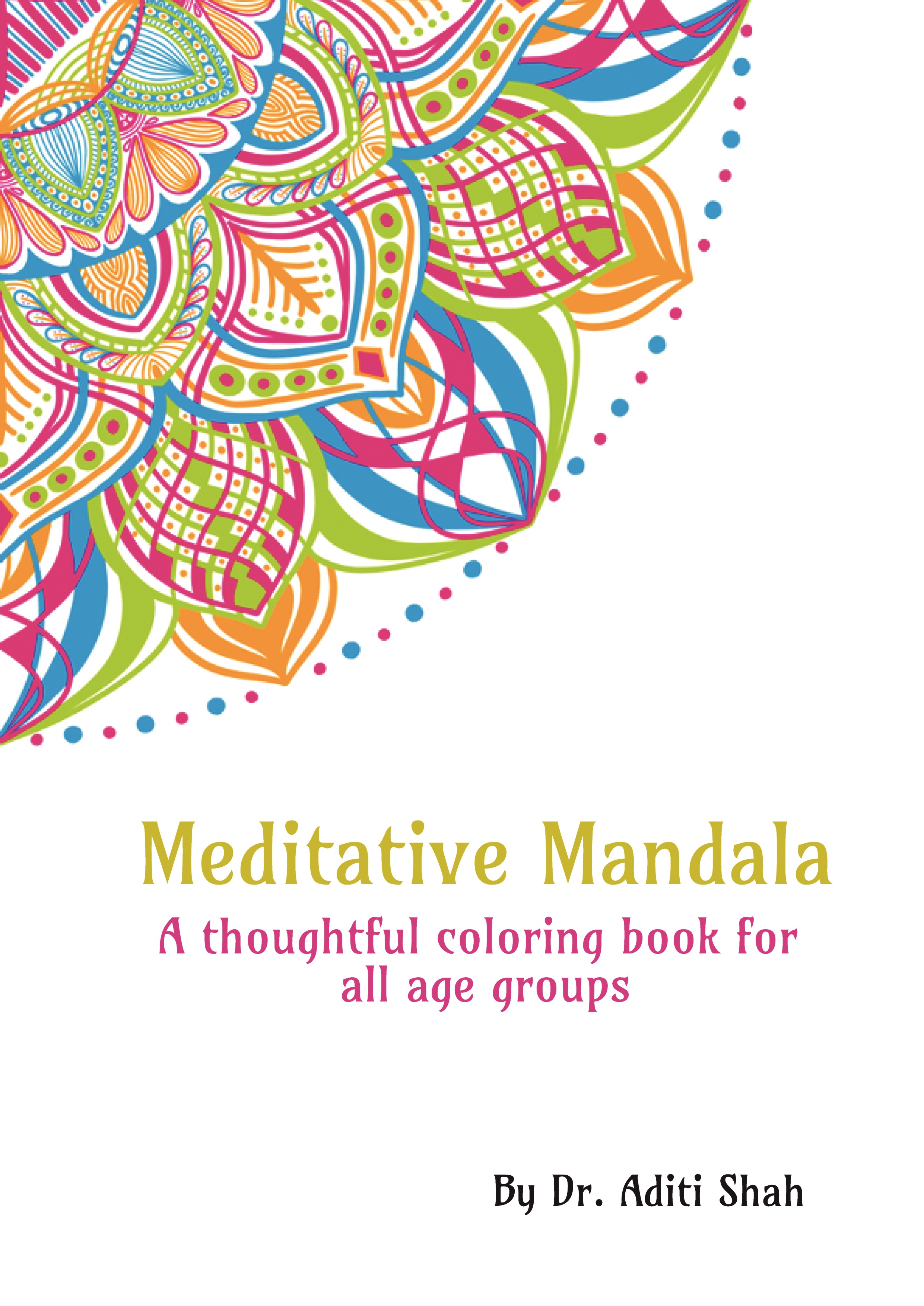 Meditative Mandala: A thoughtful coloring book for all age groups ...