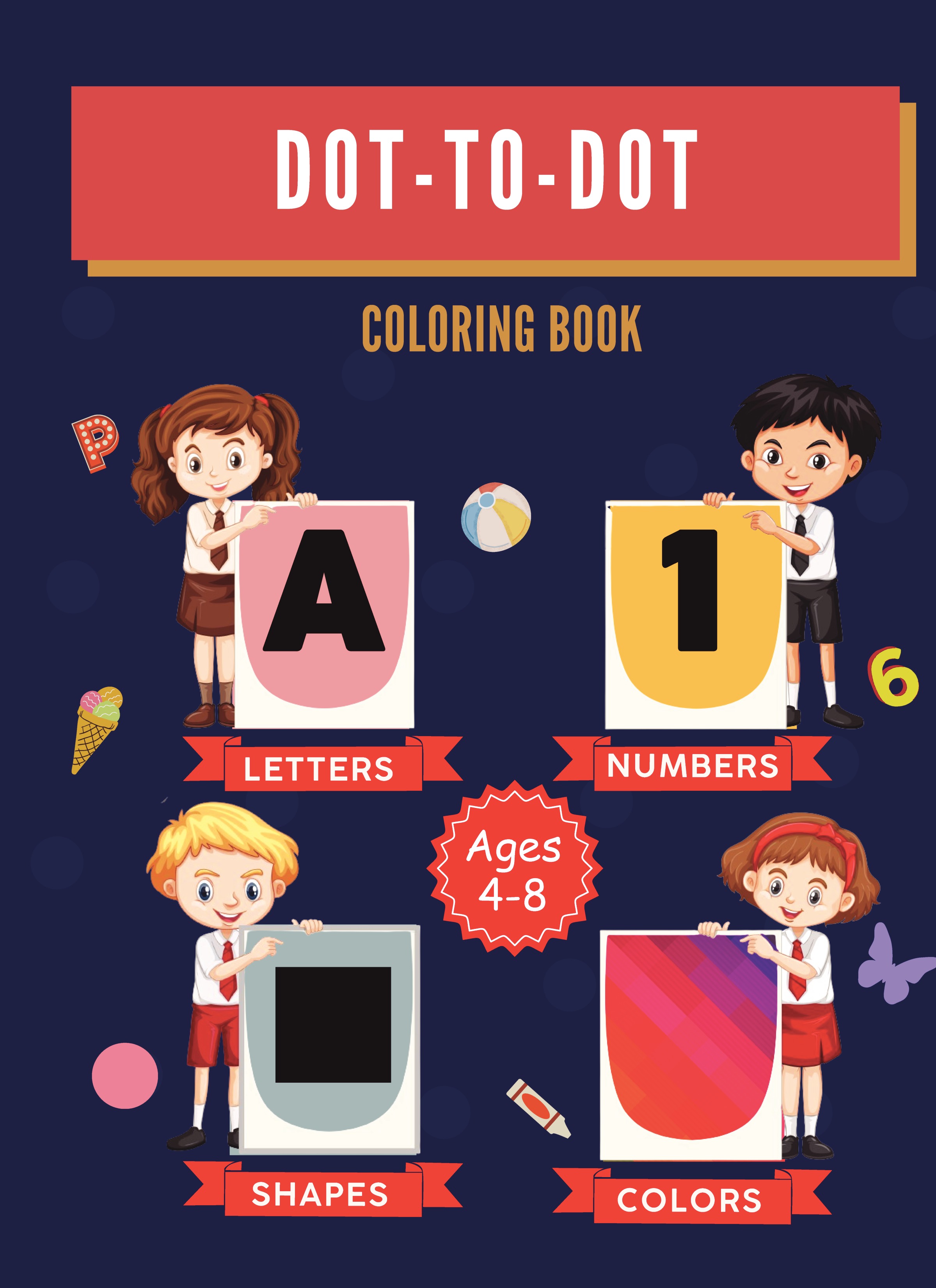 Dot to Dot Coloring Book for Kids Ages 4-8: Fun and Educational ...