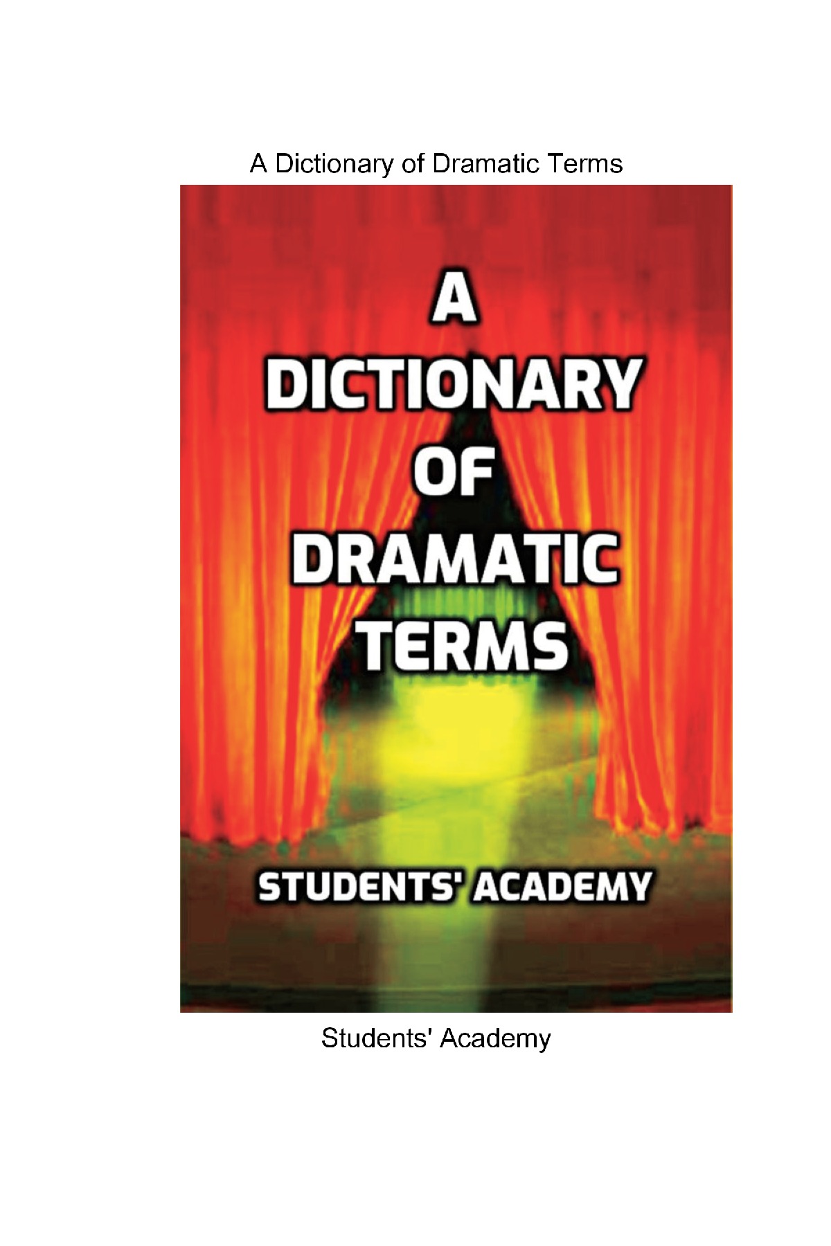 A Dictionary of Dramatic Terms | Pothi.com