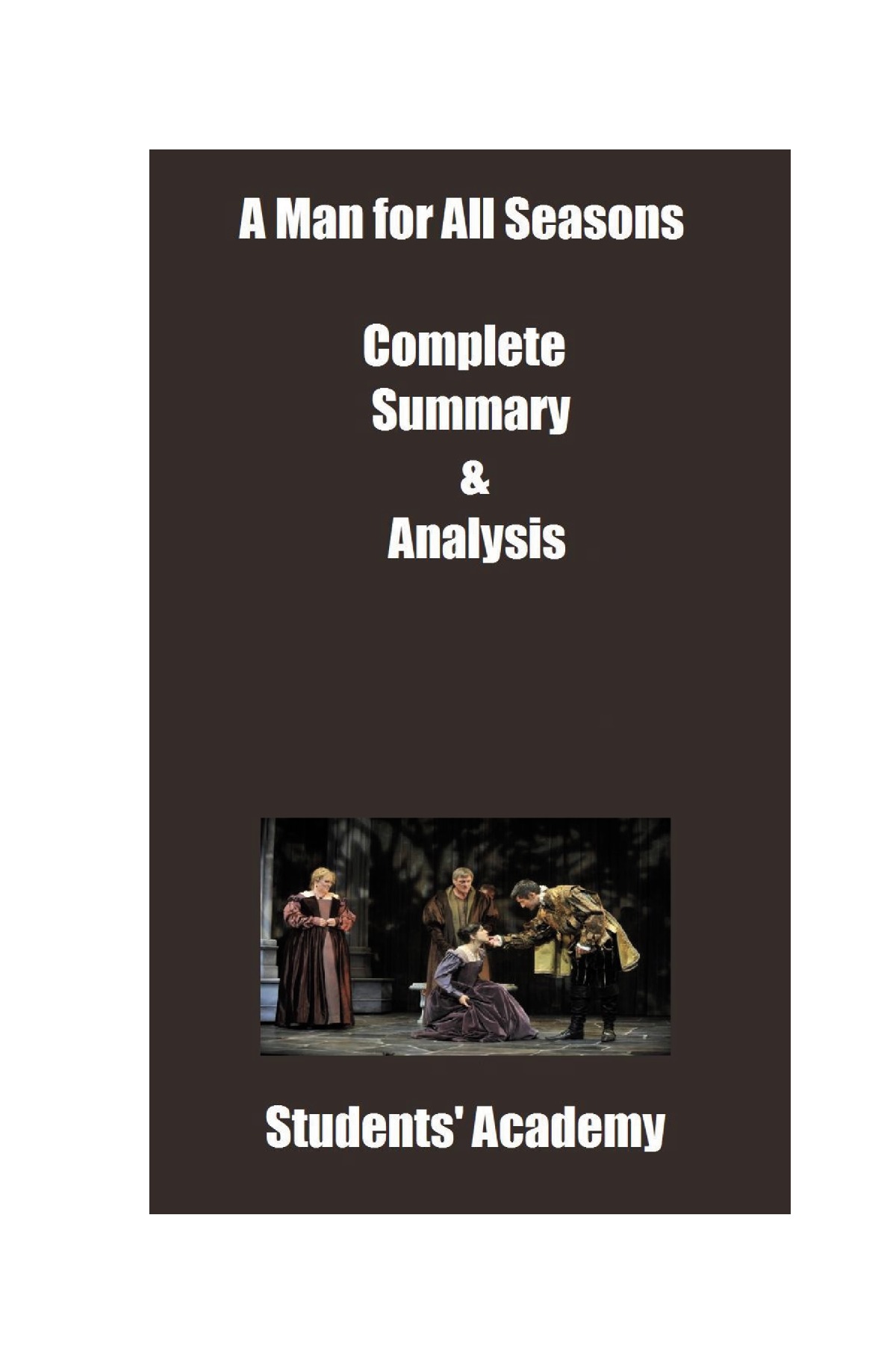 A Man for All Seasons-Complete Summary & Analysis | Pothi.com