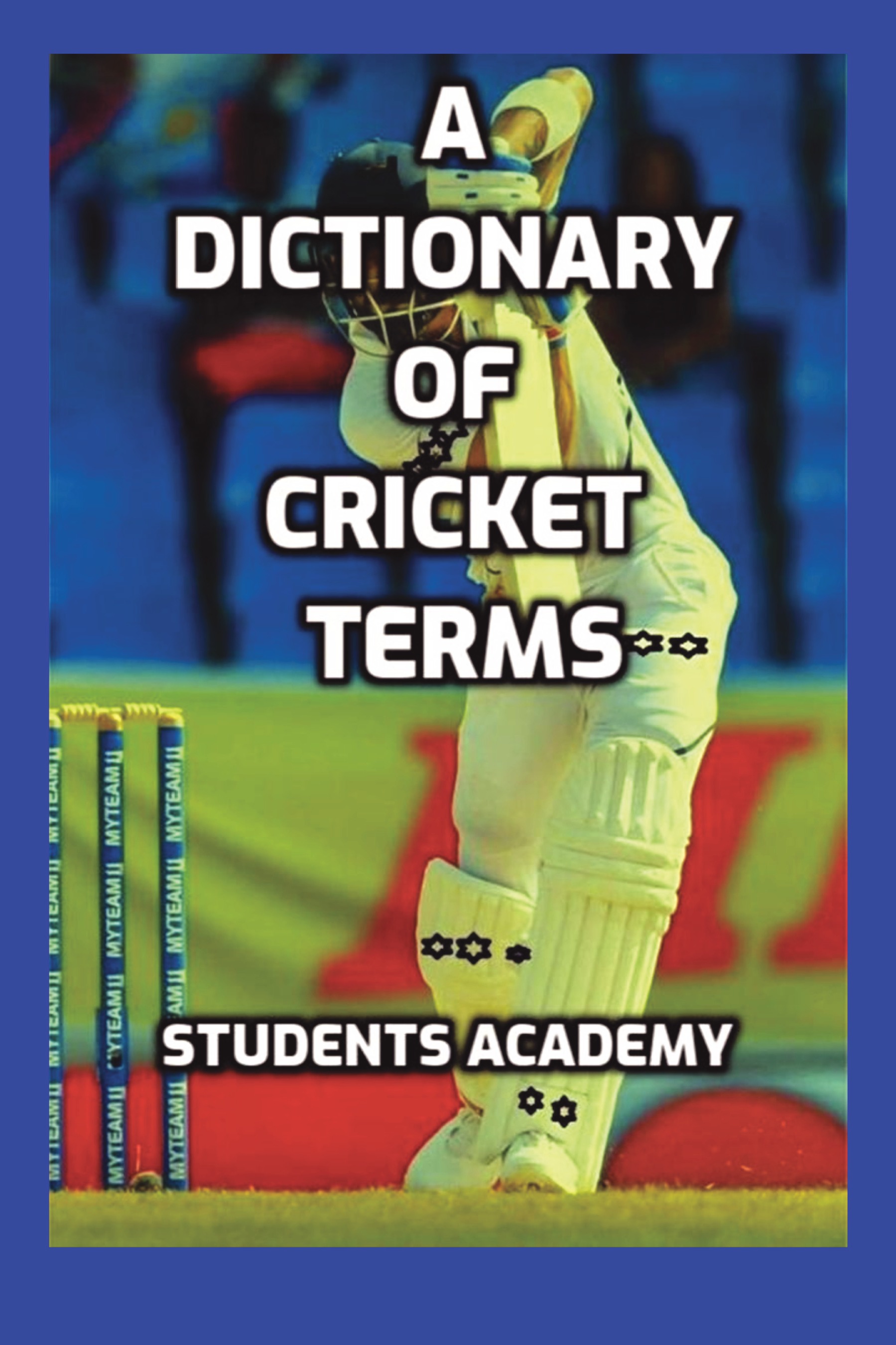A Dictionary of Cricket Terms | Pothi.com