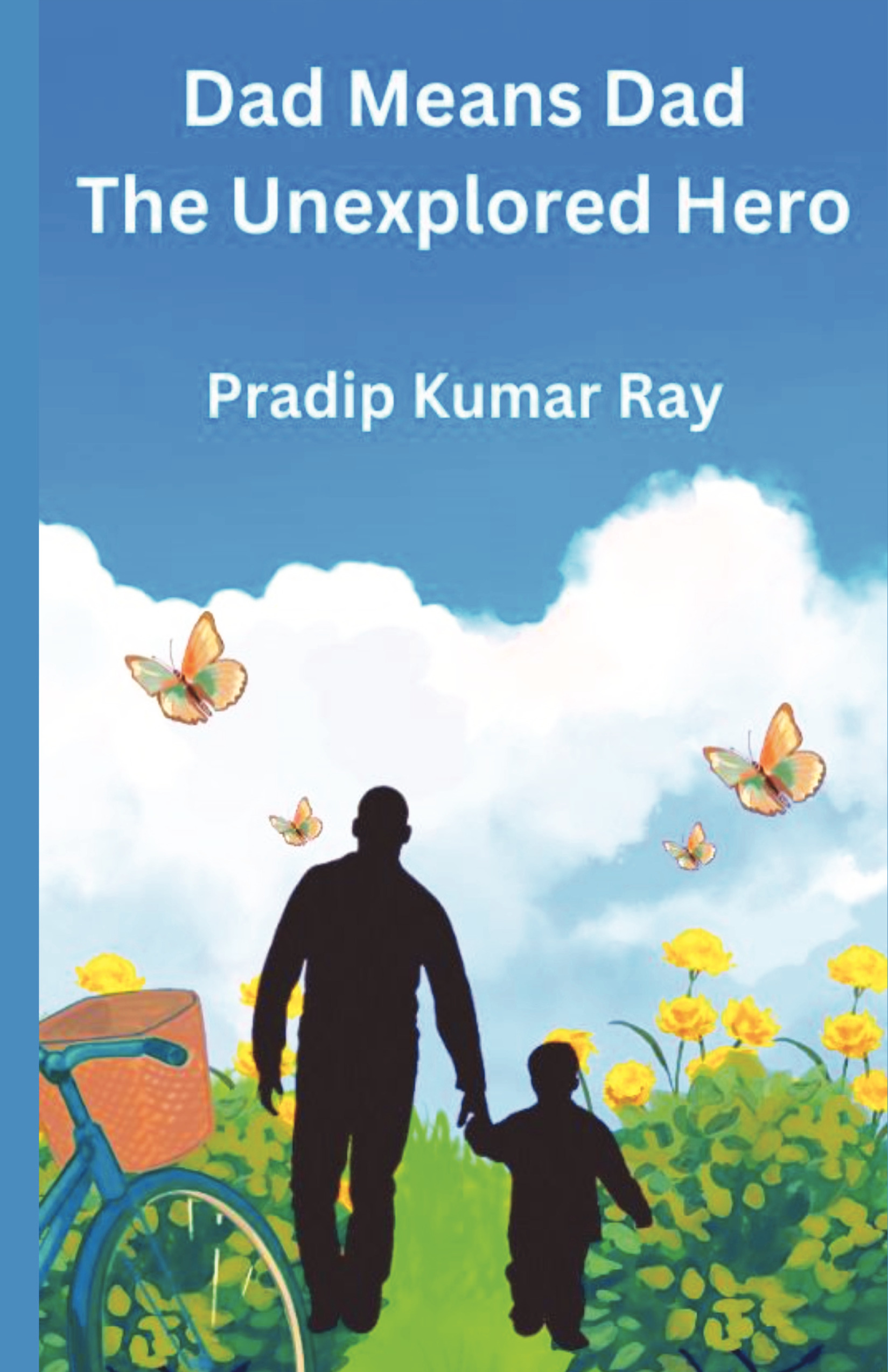 Dad Means Dad The Unexplored Hero | Pothi.com