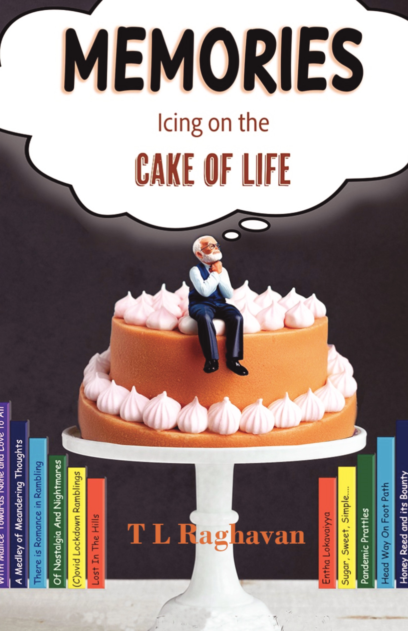 Memories, The Icing On Cake Of Life | Pothi.com
