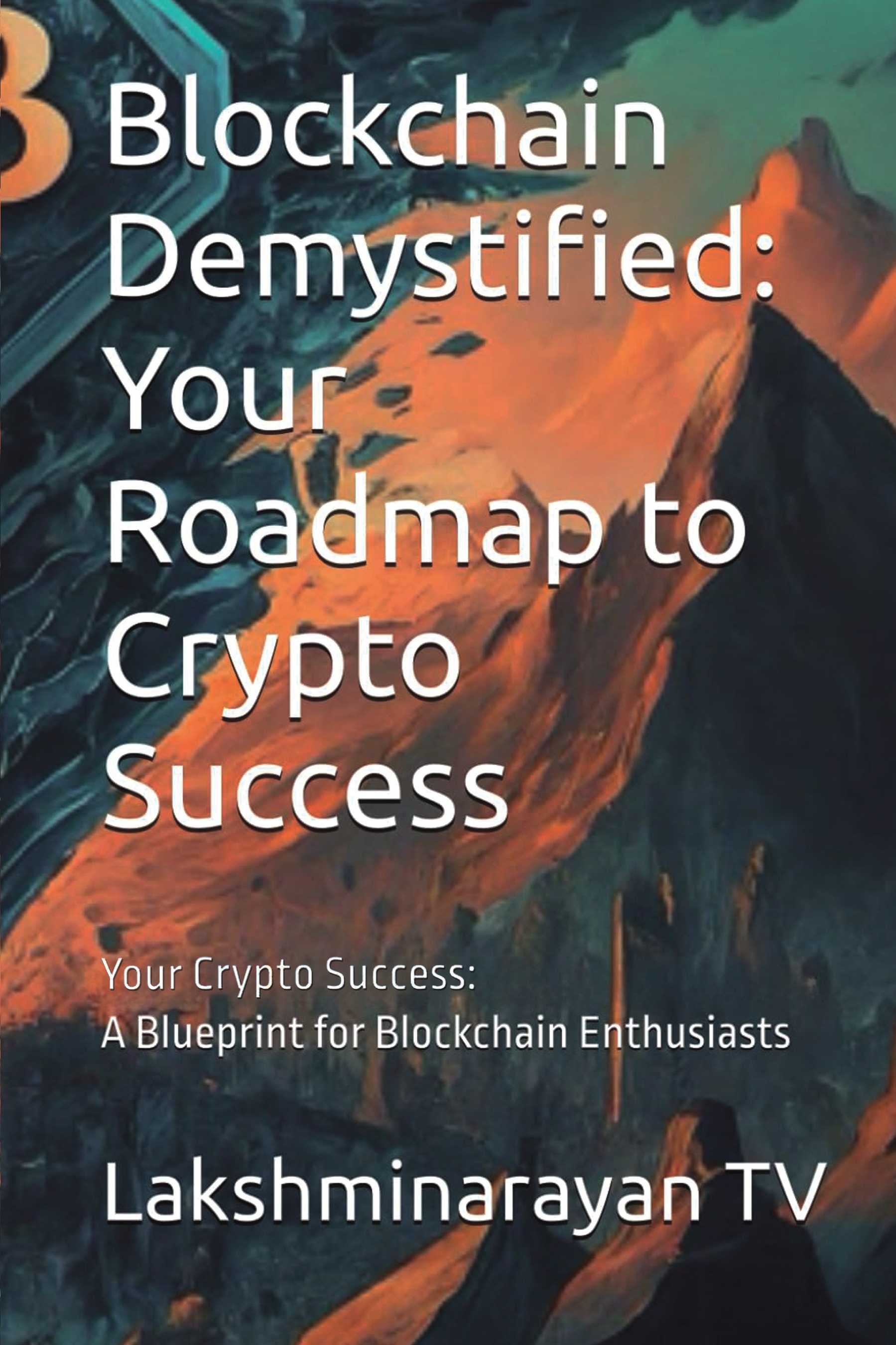 Blockchain Demystified : Your Roadmap to Crypto Success | Pothi.com