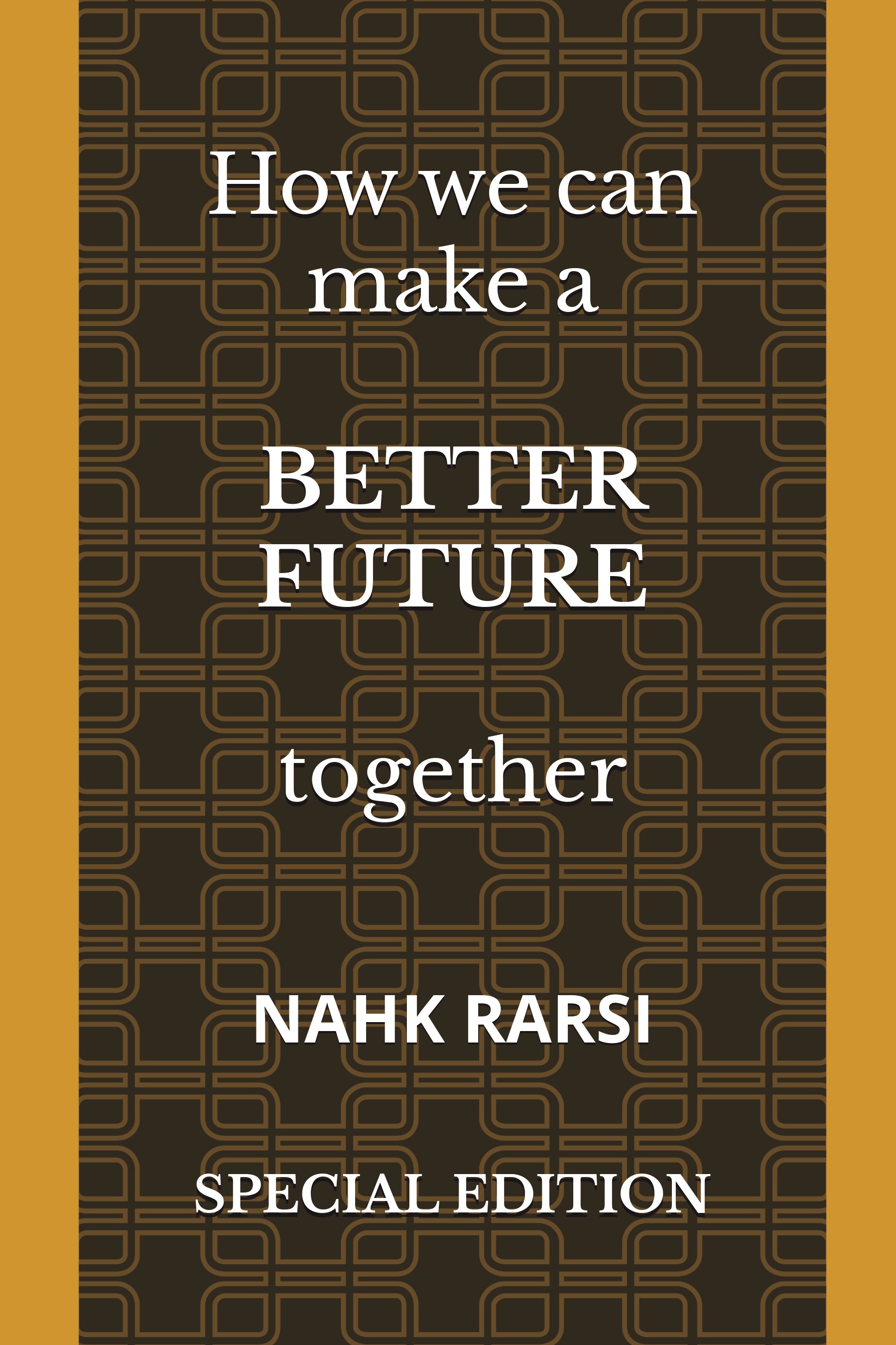 How we can make a BETTER FUTURE together: SPECIAL EDITION | Pothi.com