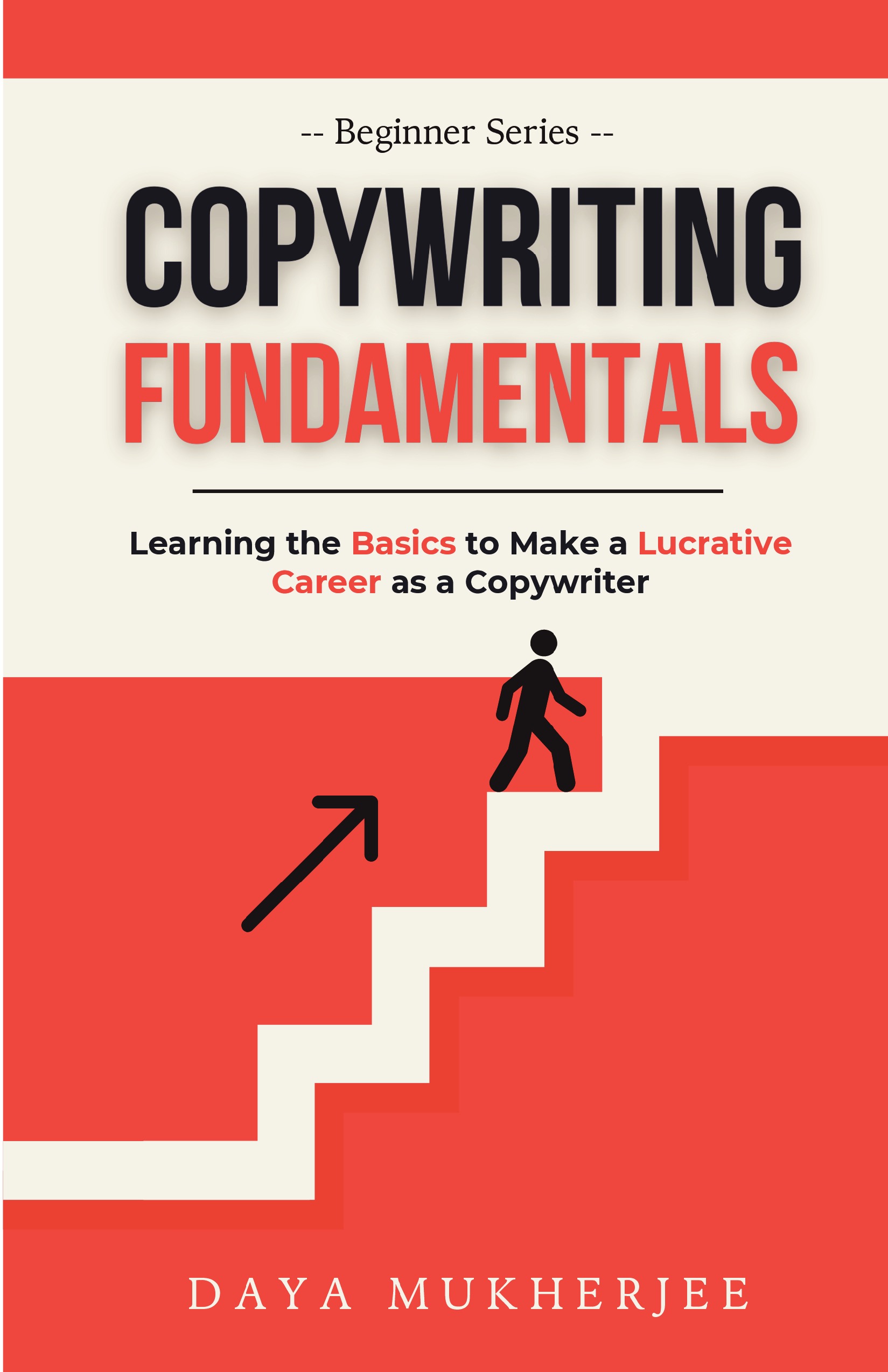 Copywriting Fundamentals: Learning the Basics to Make a Lucrative Career as a Copywriter | Pothi.com
