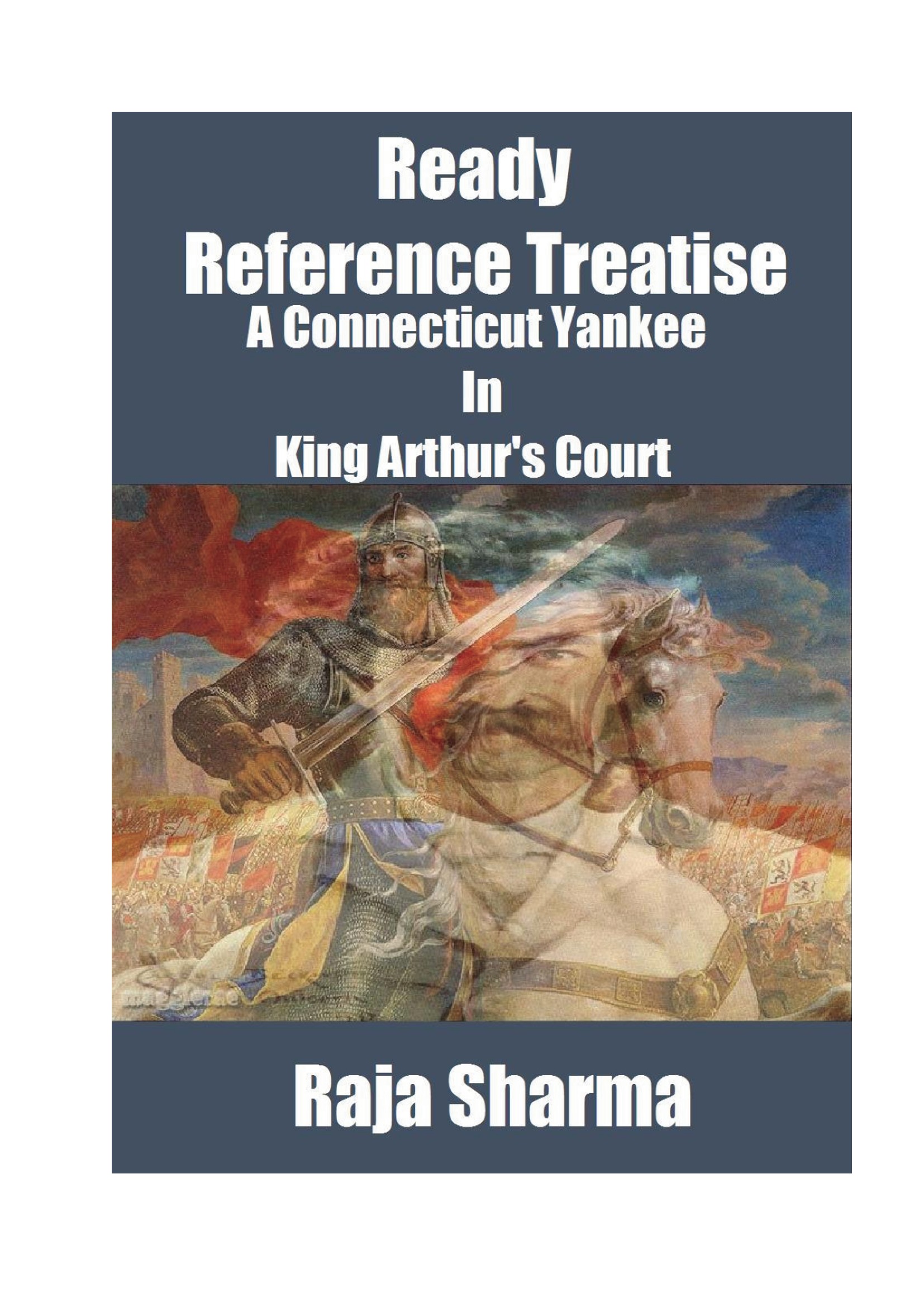 Ready Reference Treatise: A Connecticut Yankee In King Arthur's Court ...