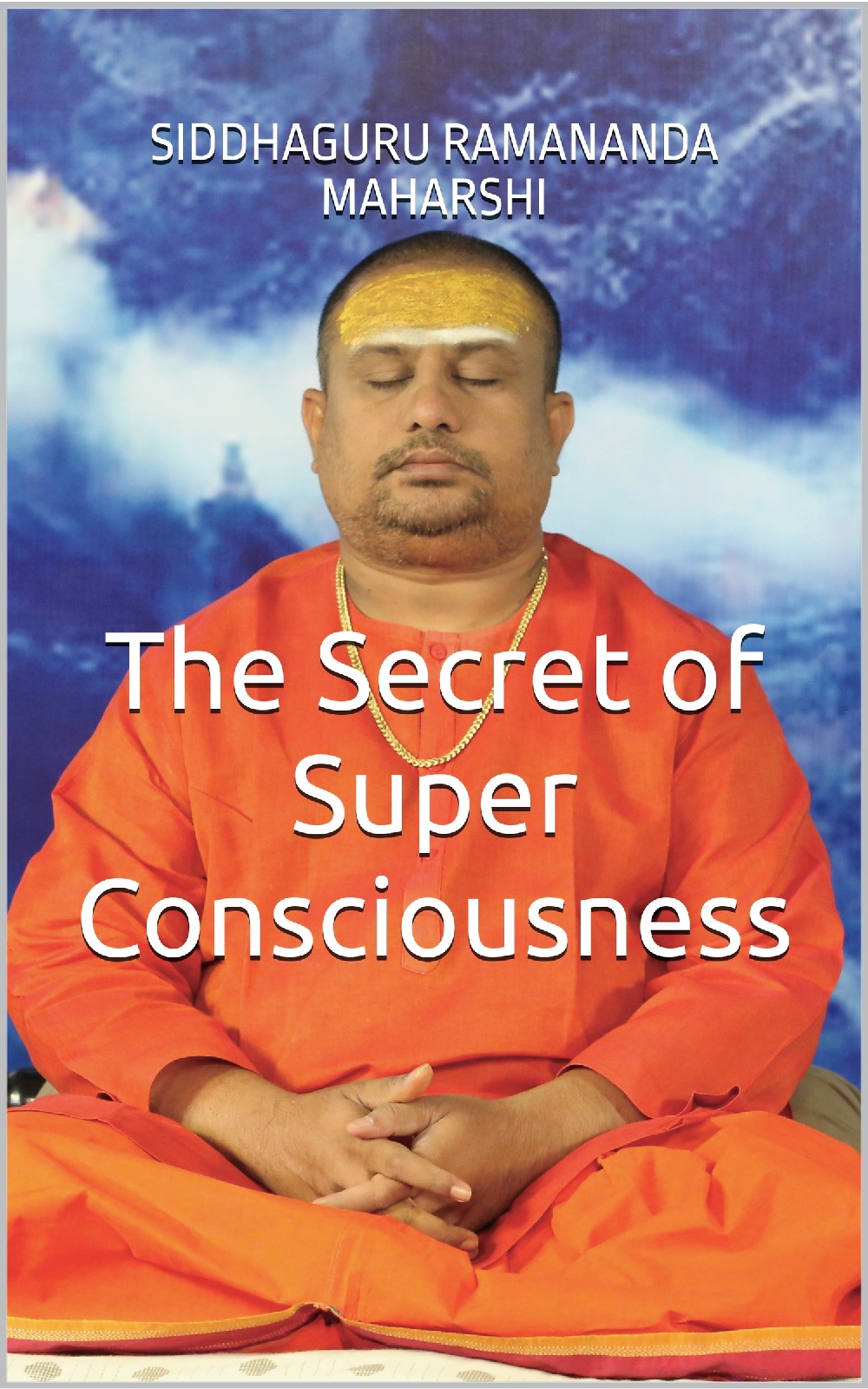 The Secret of Super Consciousness | Pothi.com