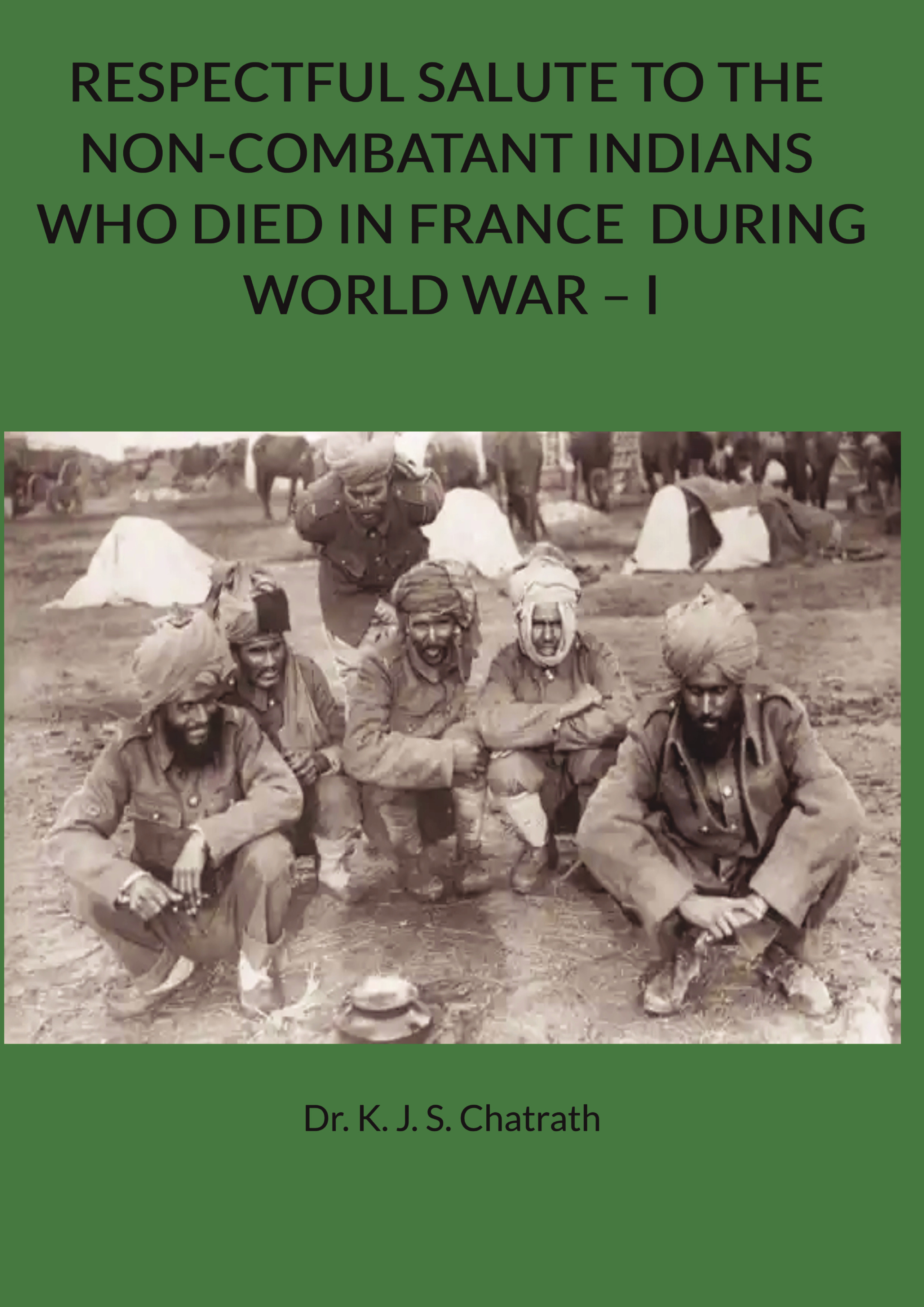 RESPECTFUL SALUTE TO THE NON-COMBATANT INDIANS WHO DIED IN FRANCE ...