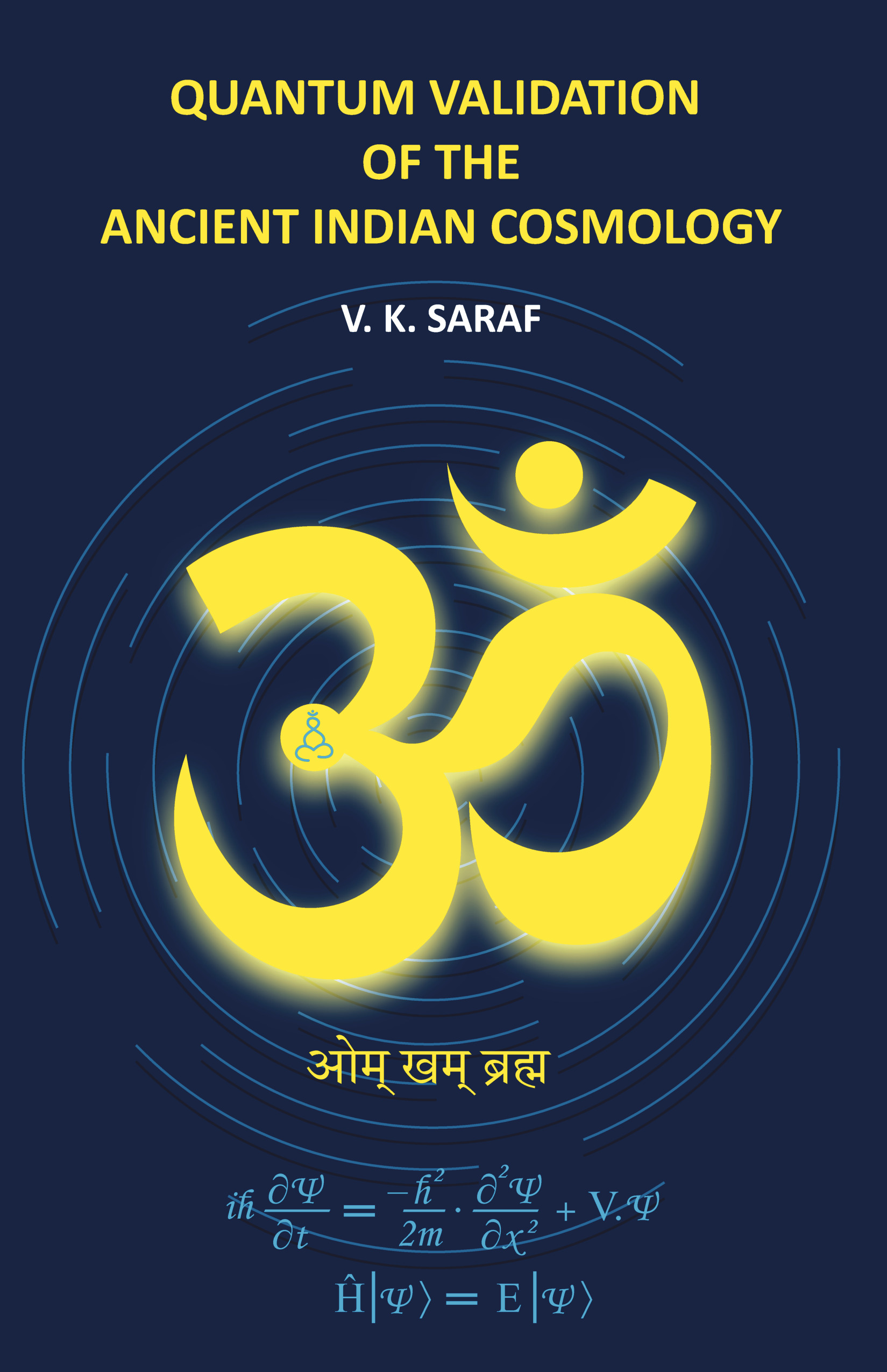 QUANTUM VALIDATION OF THE ANCIENT INDIAN COSMOLOGY | Pothi.com