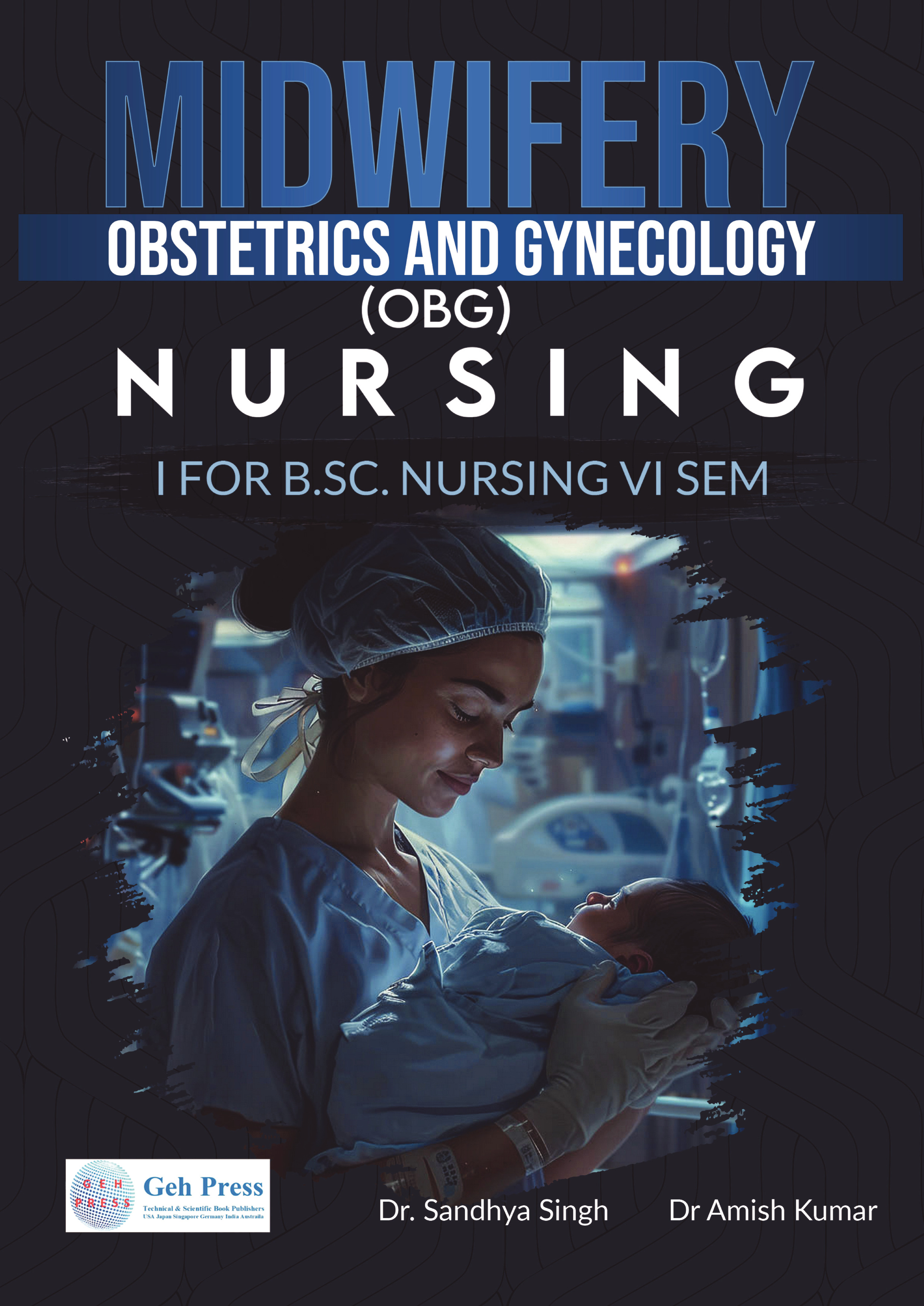 MIDWIFERY/OBSTETRICS AND GYNECOLOGY (OBG) NURSING I FOR B.SC. NURSING ...