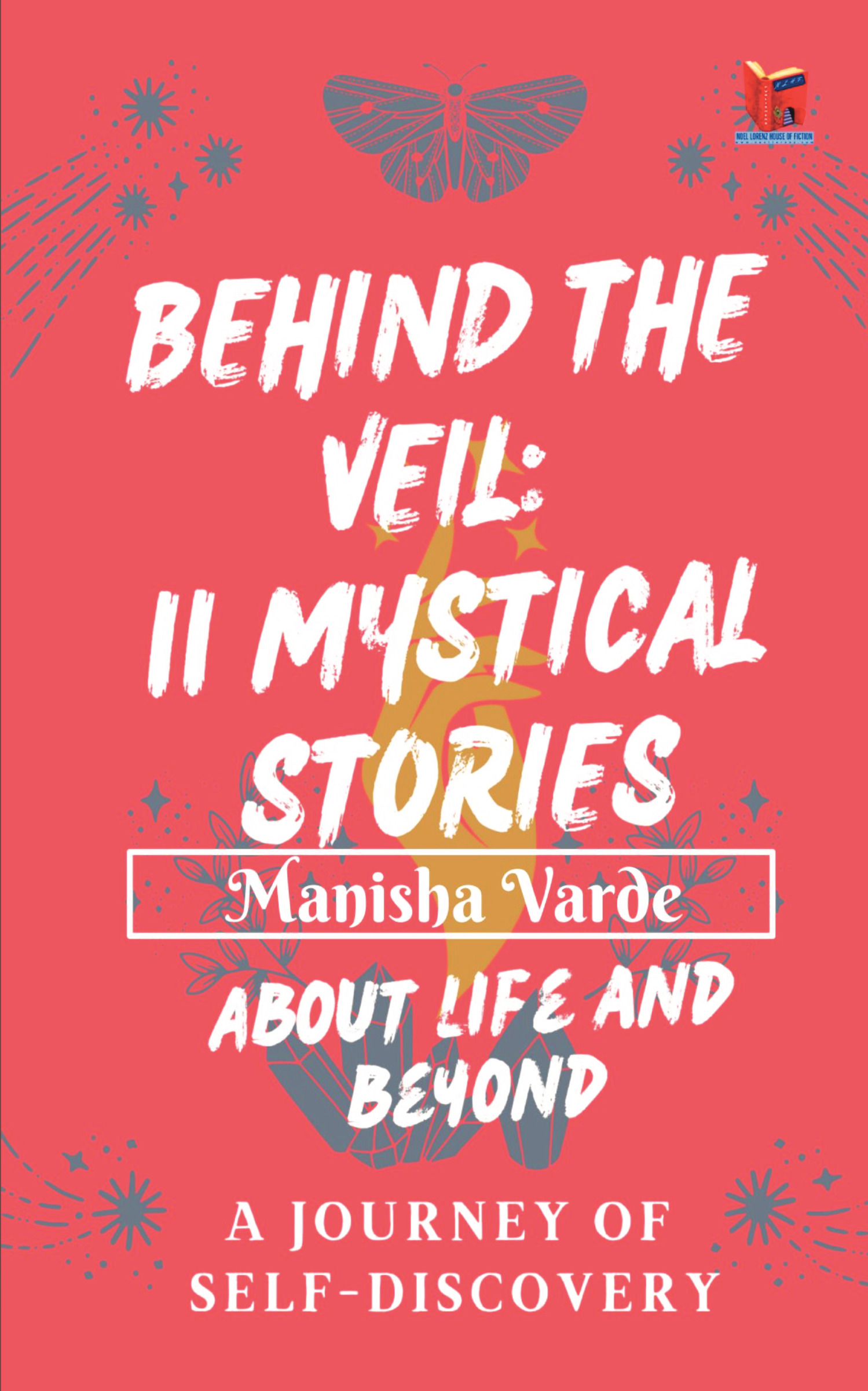 Behind the Veil: 11 Mystical Stories about Life and Beyond | Pothi.com